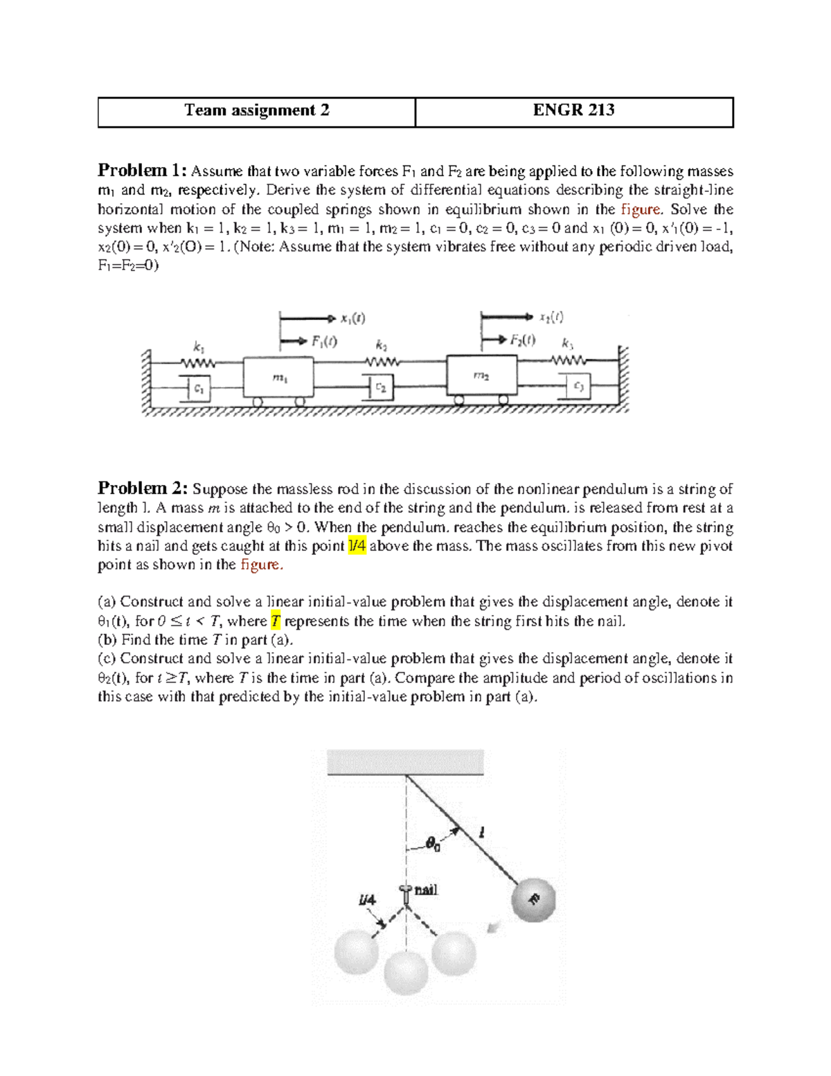 Team assignment 2 new - Team assignment 2 ENGR 213 Problem 1: Assume that two variable forces F ...