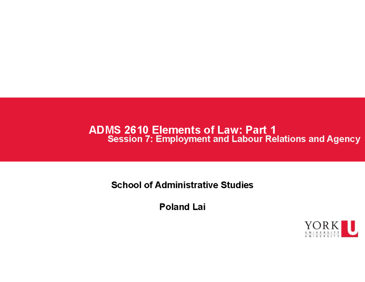 Week 7 - lecture slides - ADMS 2610 Elements of Law: Part 1 ####### School of Administrative ...