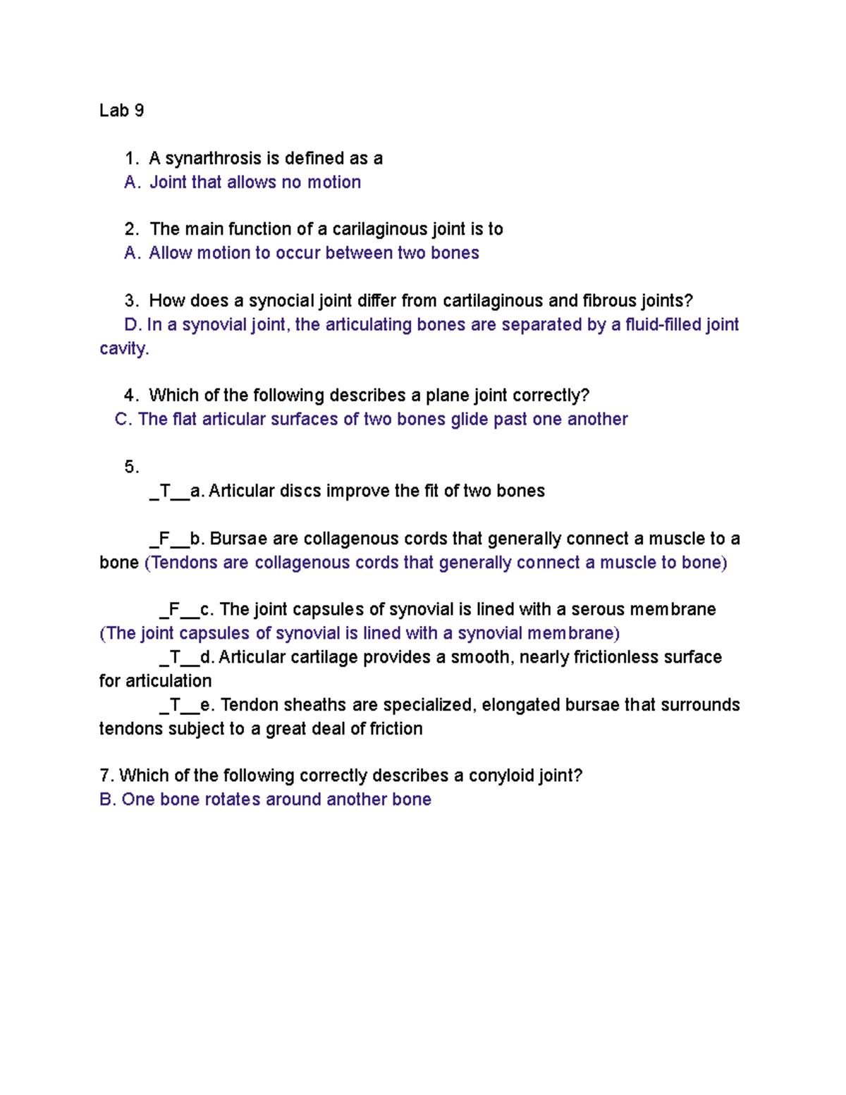 Lab 9 - Lab 9: muscles - Lab 9 A synarthrosis is defined as a A. Joint ...