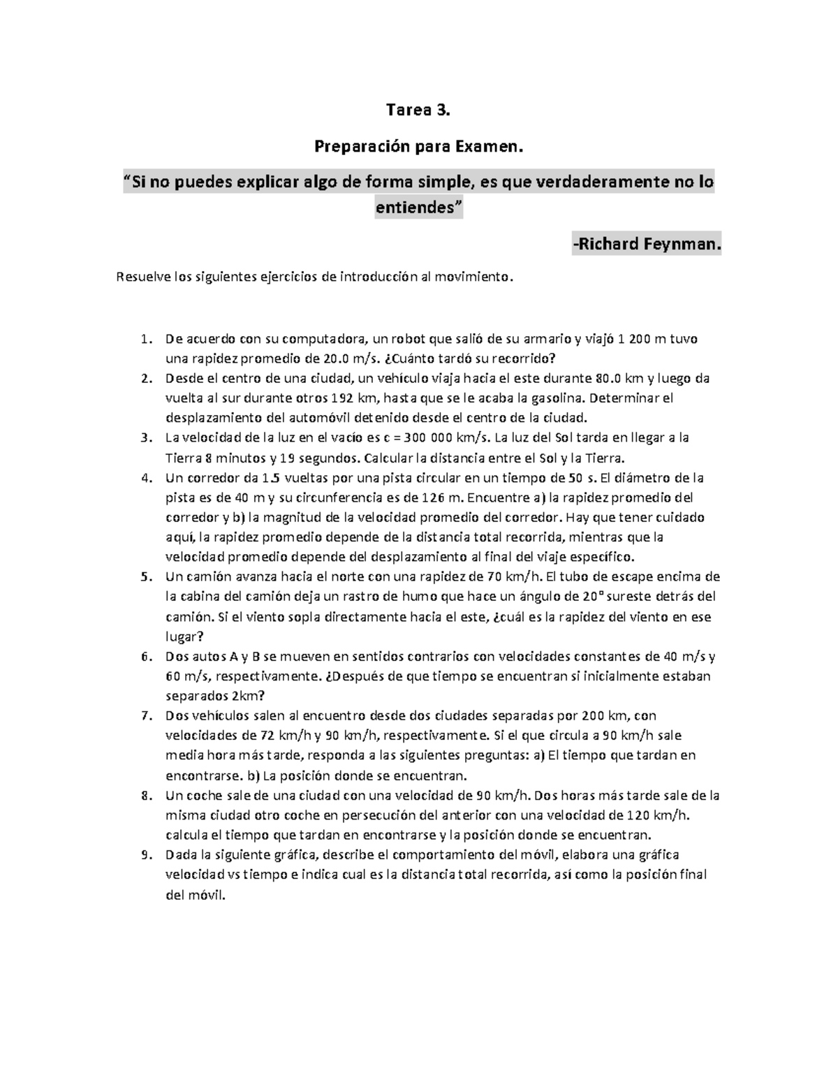 Tarea 3 Mecanica - Tarea 3. Preparación para Examen. “Si no puedes explicar algo de forma simple ...