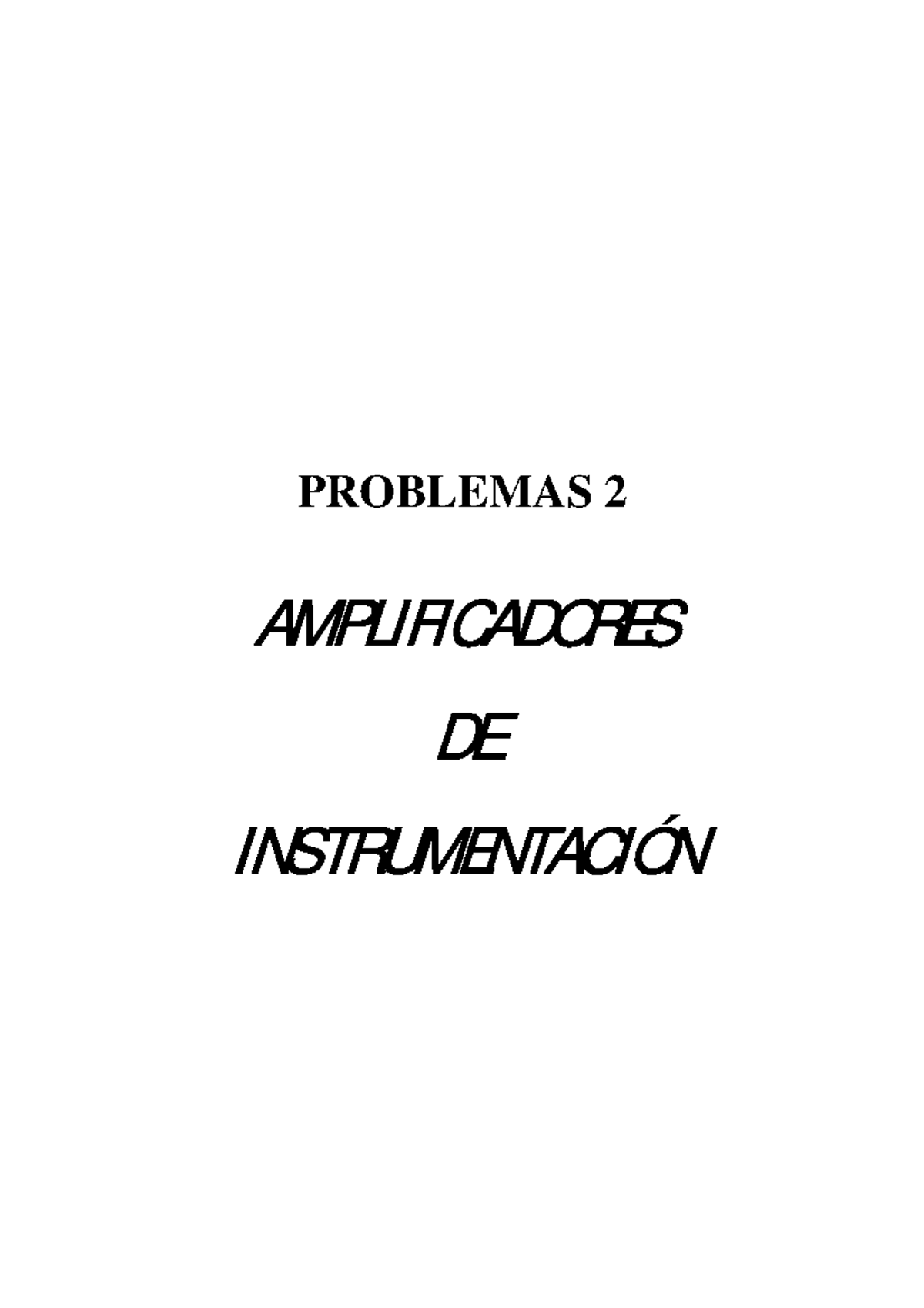 02 Ejer-Ampli-Instru unlocked - PROBLEMAS 2 AMPLIFICADORES DE INSTRUMENTACIÓN SOLUCIÓN a) Un ...
