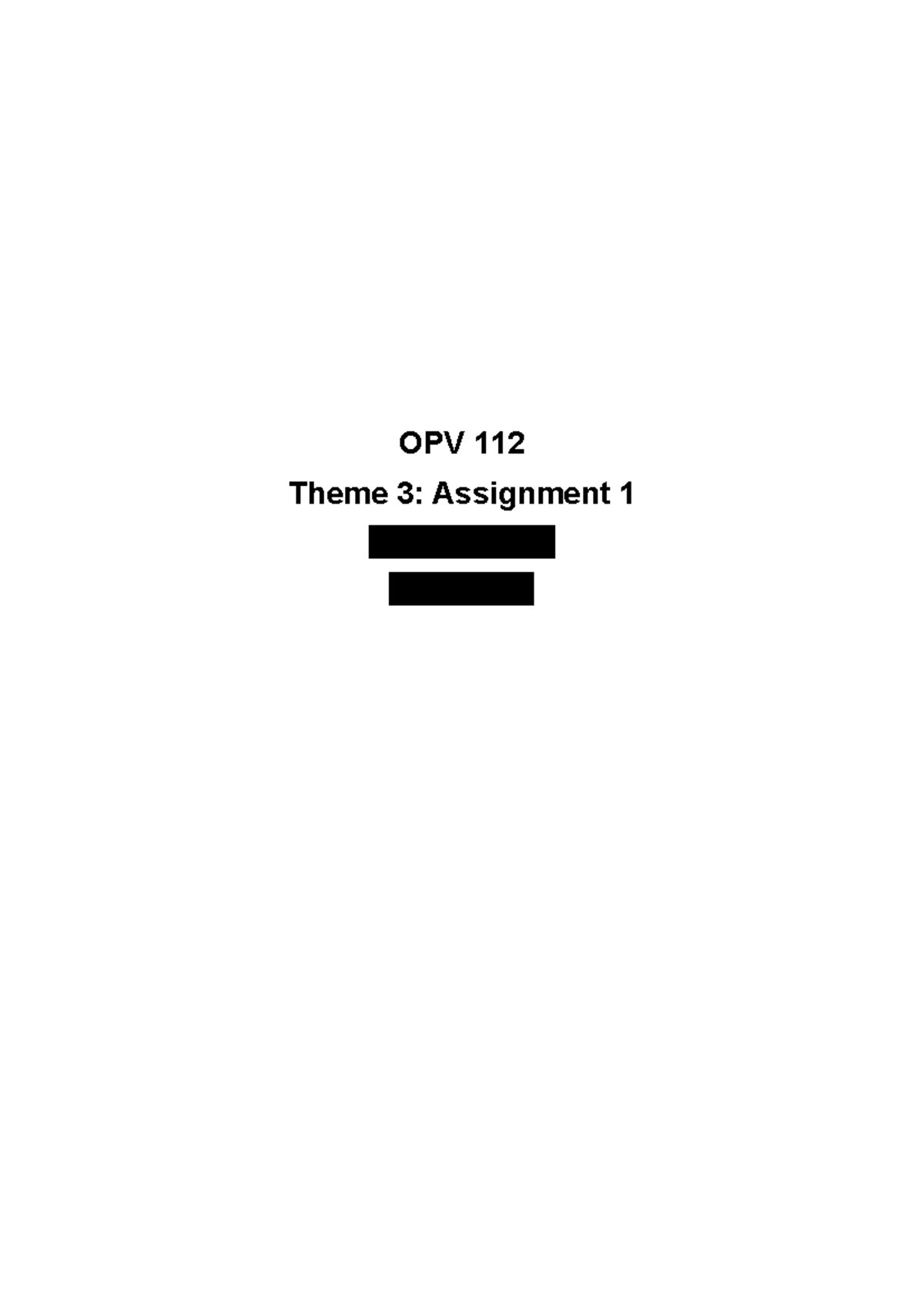 OPV 112 Assignment 1 - OPV 112 Theme 3: Assignment 1 Chelsea Khan U ...