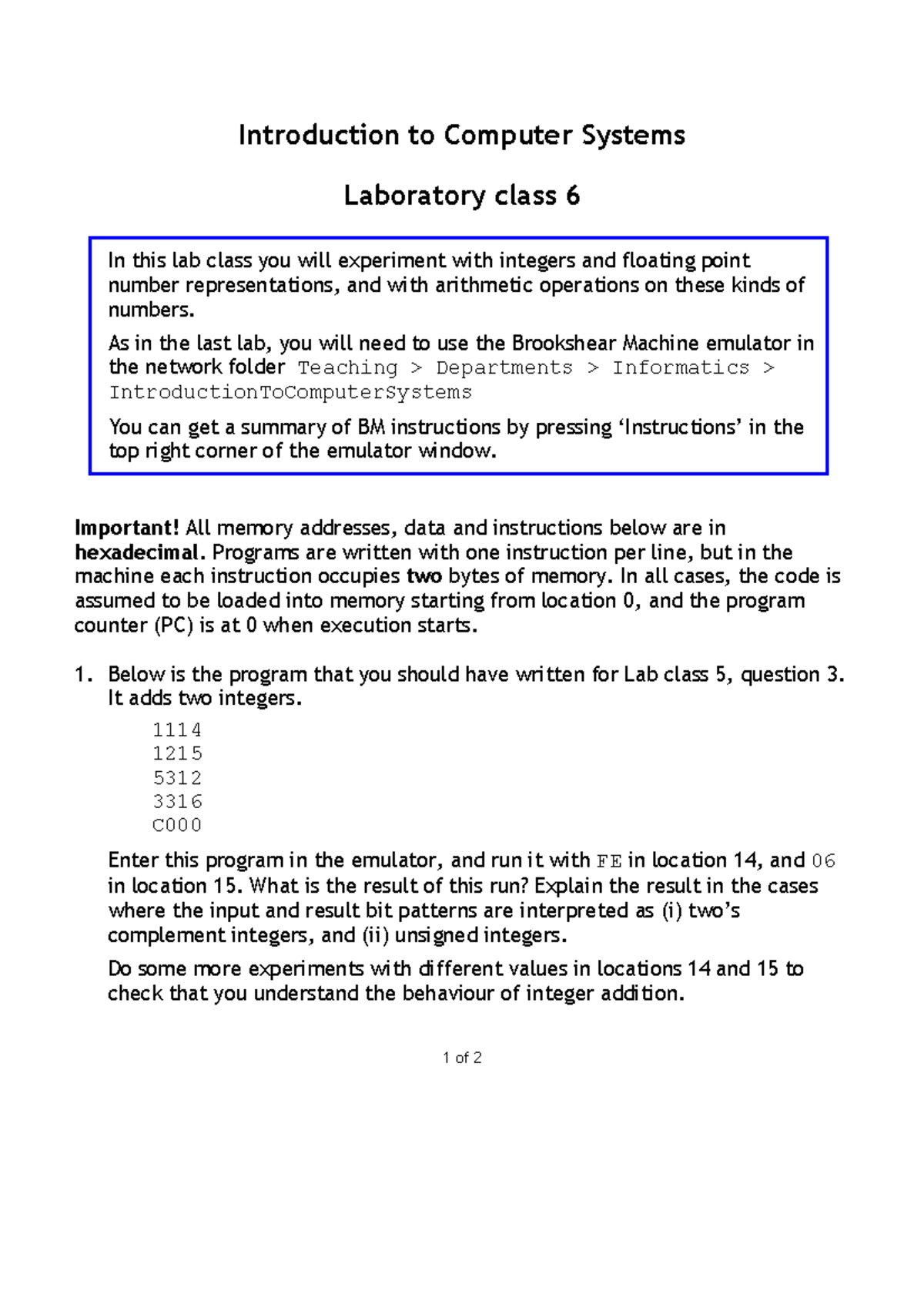 Lab 6 Questions 2017/18 - Introduction to Computer Systems Laboratory class 6 In this lab class ...