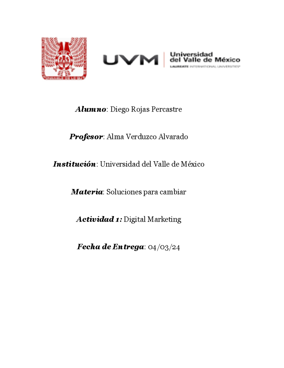 A1 Soluciones para cambiar - Alumno: Diego Rojas Percastre Profesor ...