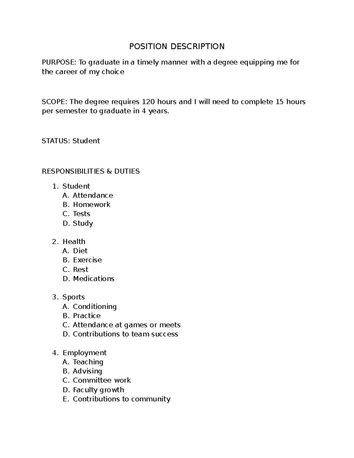 Position Description - POSITION DESCRIPTION PURPOSE: To graduate in a ...