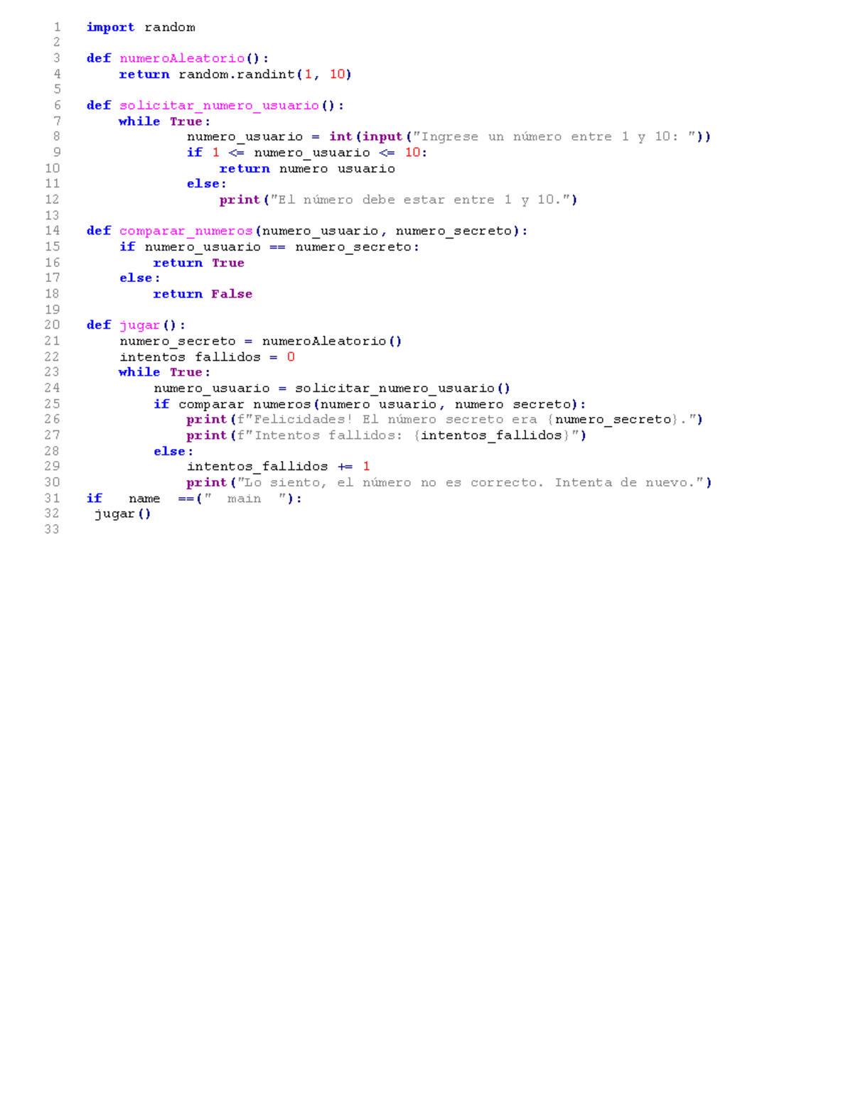 Funciones - EJERCICIOS - 1 import random 2 3 def numeroAleatorio(): 4 ...