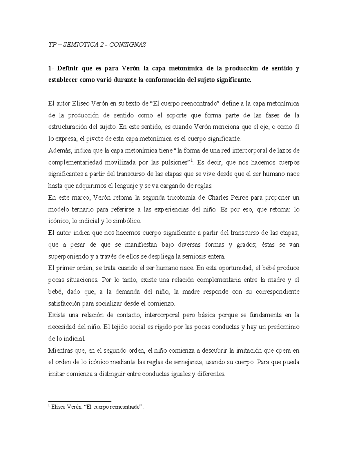 Consigna de trabajo práctico - TP – SEMIOTICA 2 - CONSIGNAS 1- Definir ...