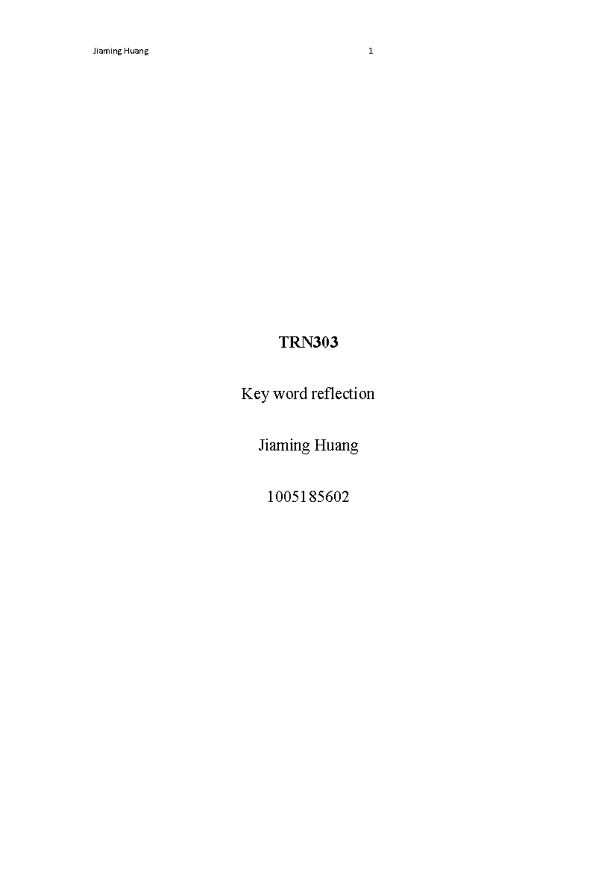 Trn303 reflection - dhewioo - TRN Key word reflection Jiaming Huang ...