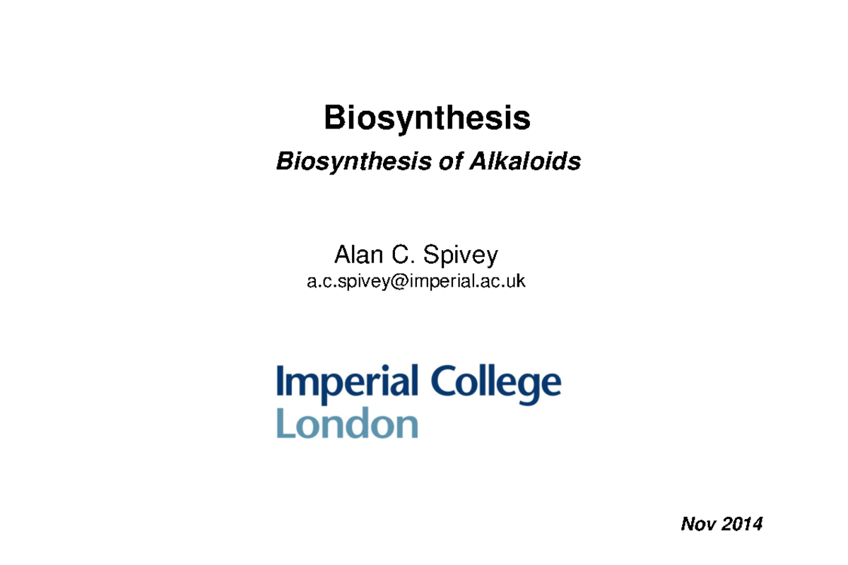 Biosythesis of Alkaloids - Biosynthesis Biosynthesis of Alkaloids Alan ...