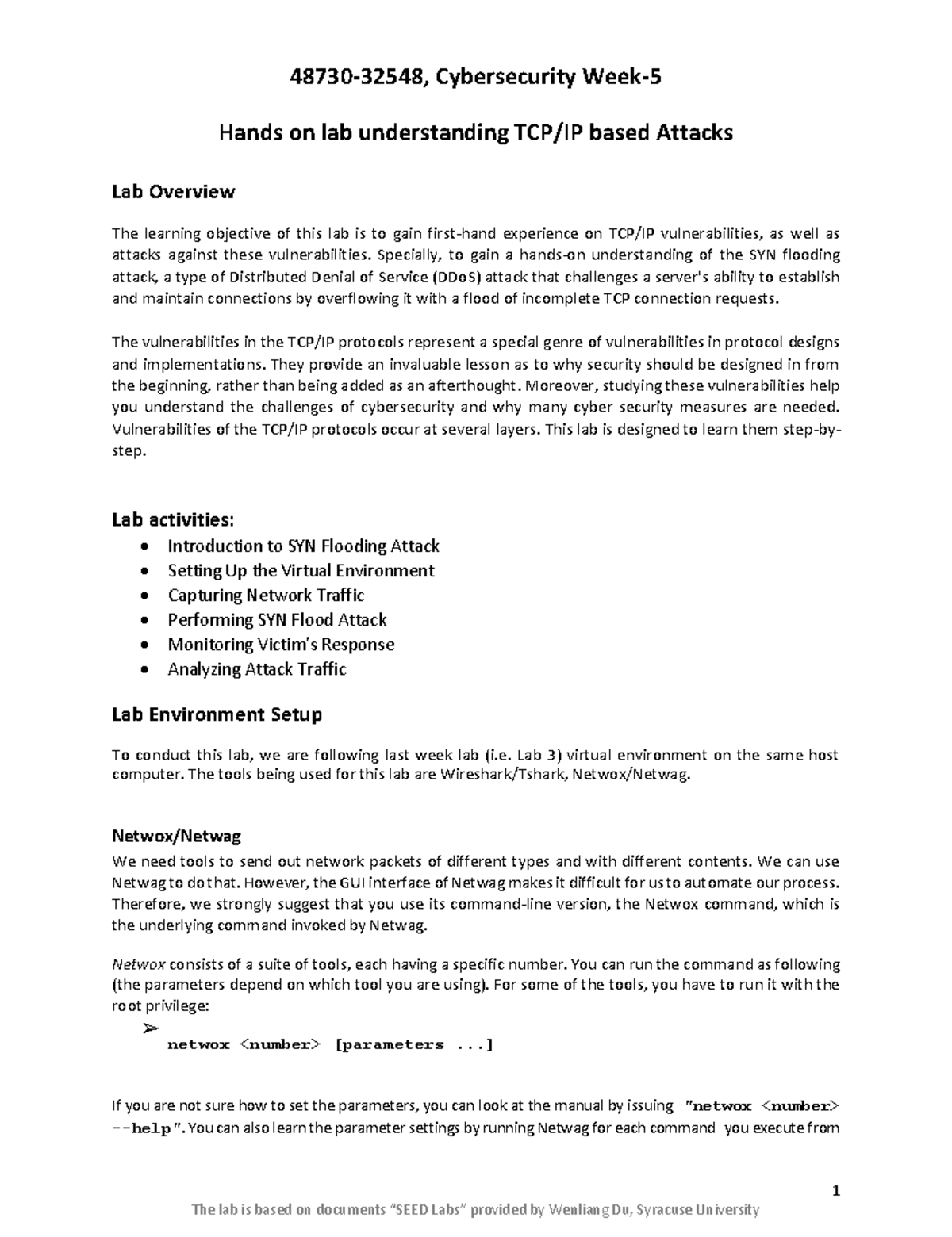 Week 5 Lab - SYN Flooding Attack - 48730 - 32548, Cybersecurity Week- 5 1 The lab is based on ...