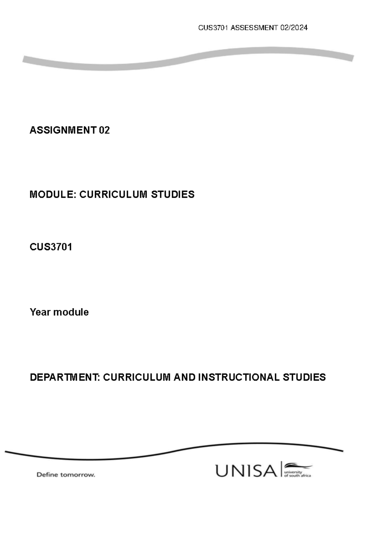 CUS3701 Assignment 02 2024 - ASSIGNMENT 02 MODULE: CURRICULUM STUDIES CUS Year module DEPARTMENT ...