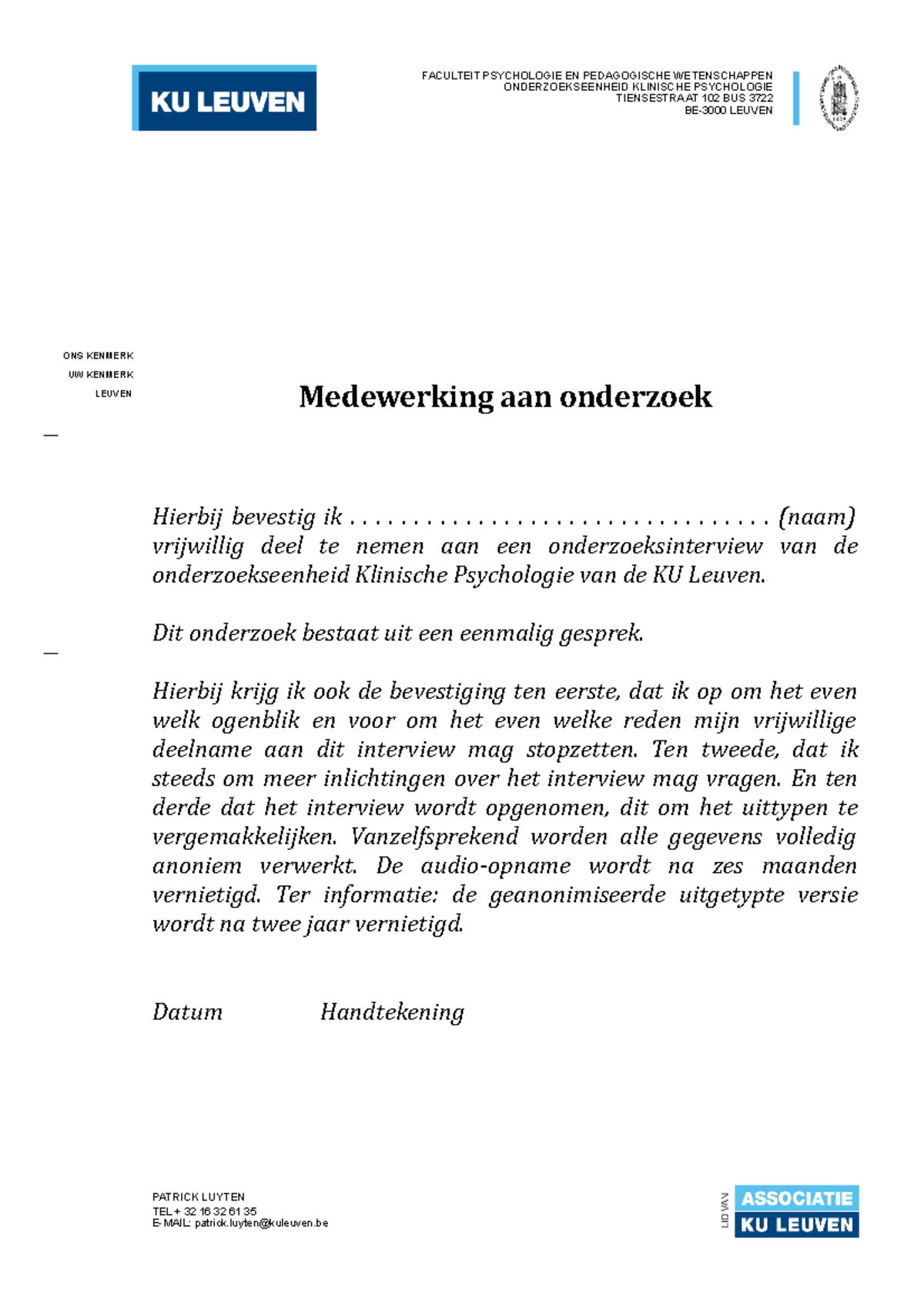 Informed consent - Medewerking aan onderzoek Hierbij bevestig ik ...