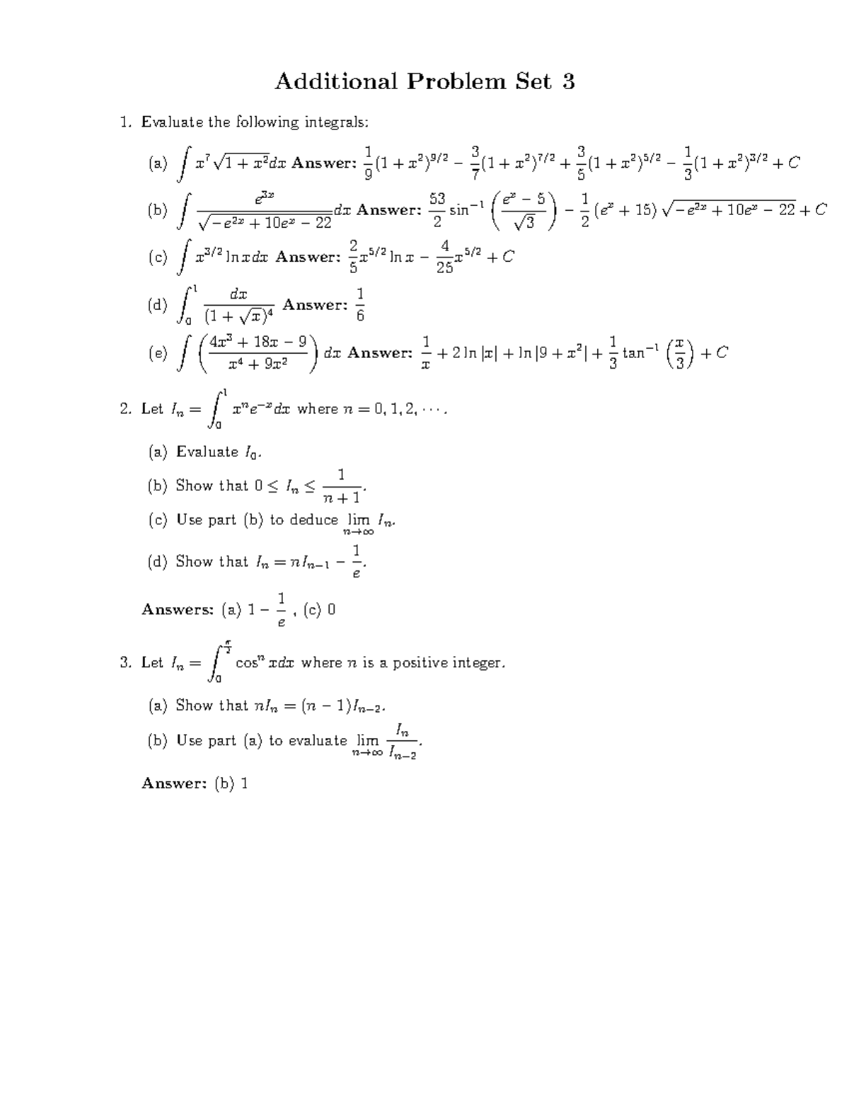 Additional Problem Set 3 - (a) Evaluate I 0. (b) Show that 0 ≤ In ≤ 1 n + 1. (c) Use part (b) to ...