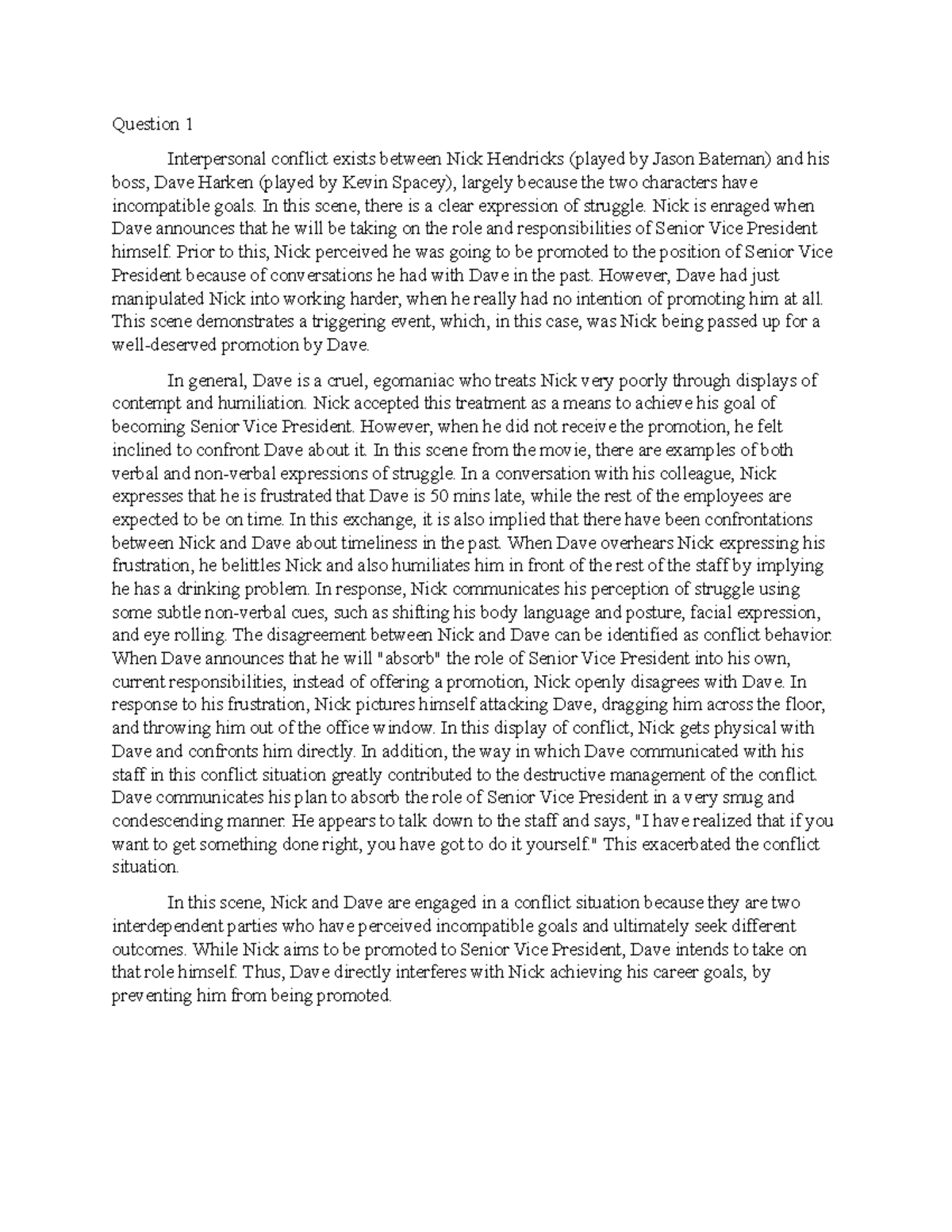 Week 1 Discussion Questions - Question 1 Interpersonal conflict exists ...