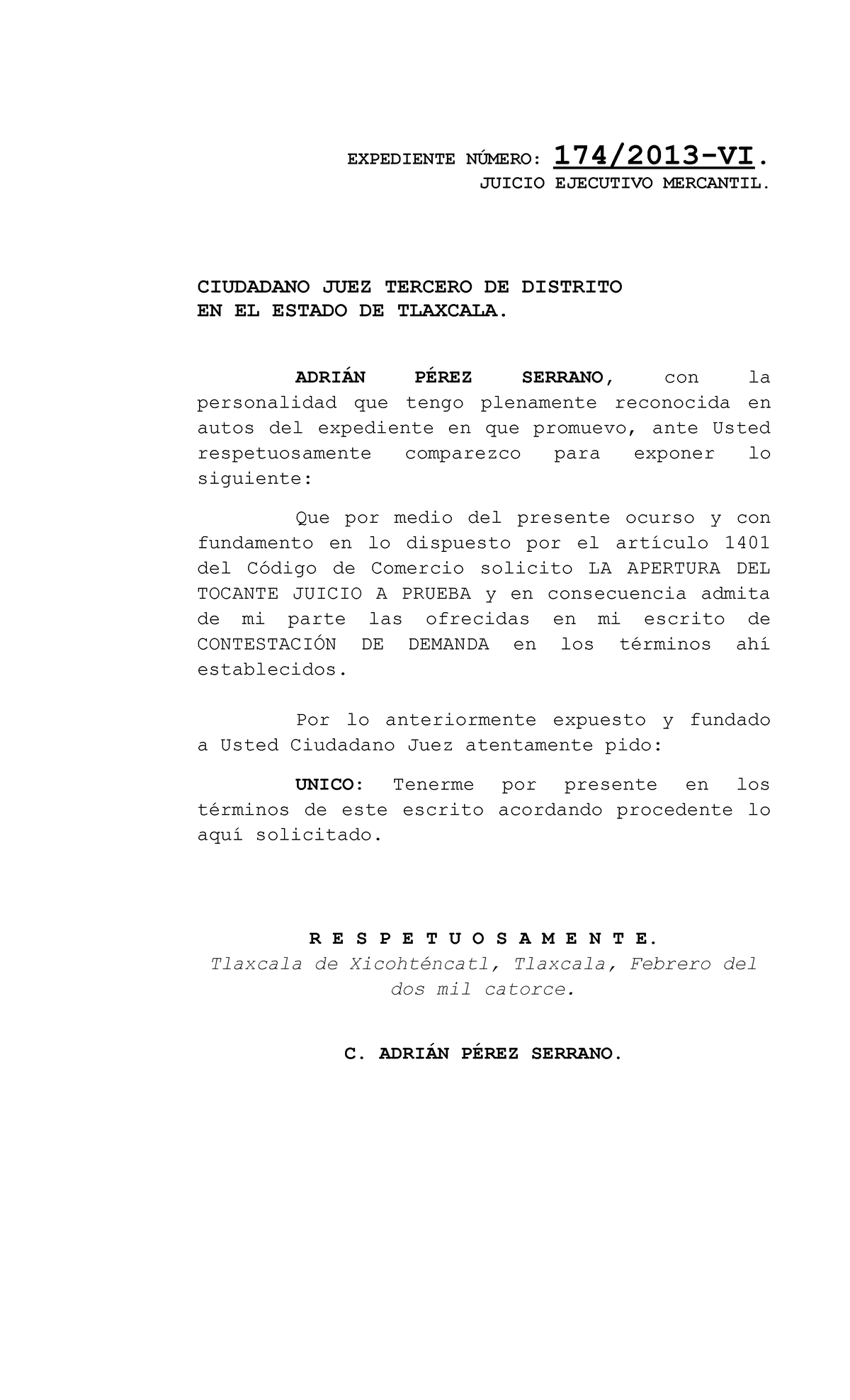 1.- Escrito solicitando la apertura del periodo probatorio dentro de ...