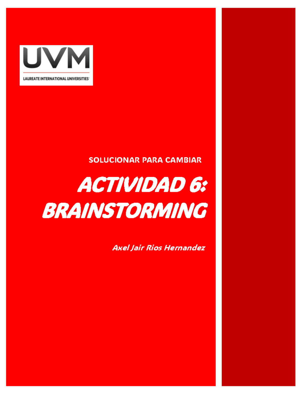 Act6 Brainstorming Sp C AJRH - ACTIVIDAD 6: BRAINSTORMING Axel Jair Rios Hernandez SOLUCIONAR ...