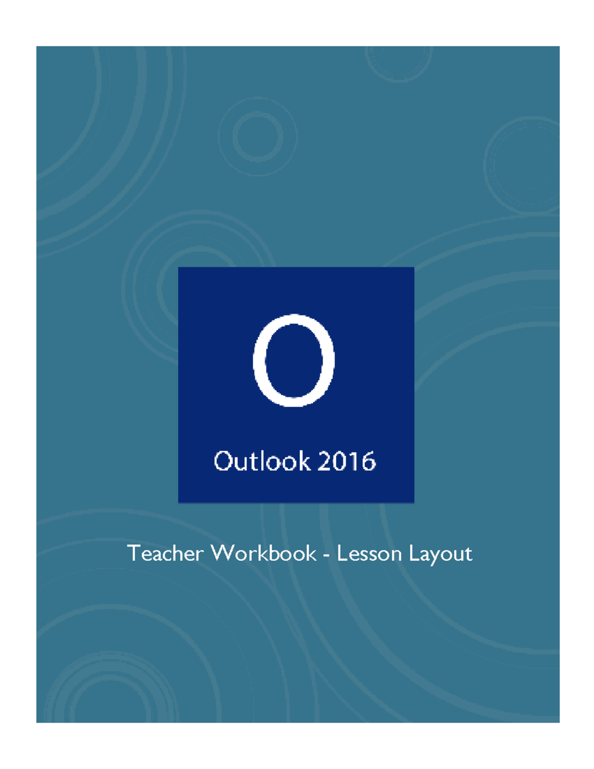 Outlook 2016 (77-731) Teacher Workbook Lesson Layout - Teacher Workbook ...