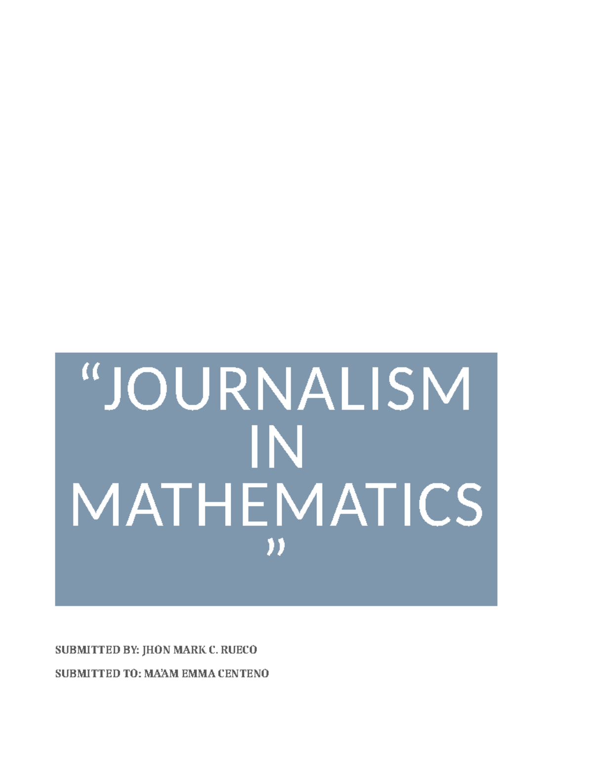 Assignment _ Journalism - “JOURNALISM IN MATHEMATICS ” SUBMITTED BY ...