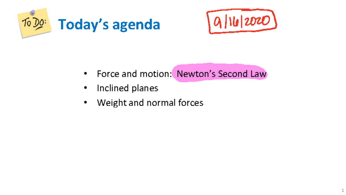 Newton's 2nd Law - • Force and motion: Newton’s Second Law • Inclined ...
