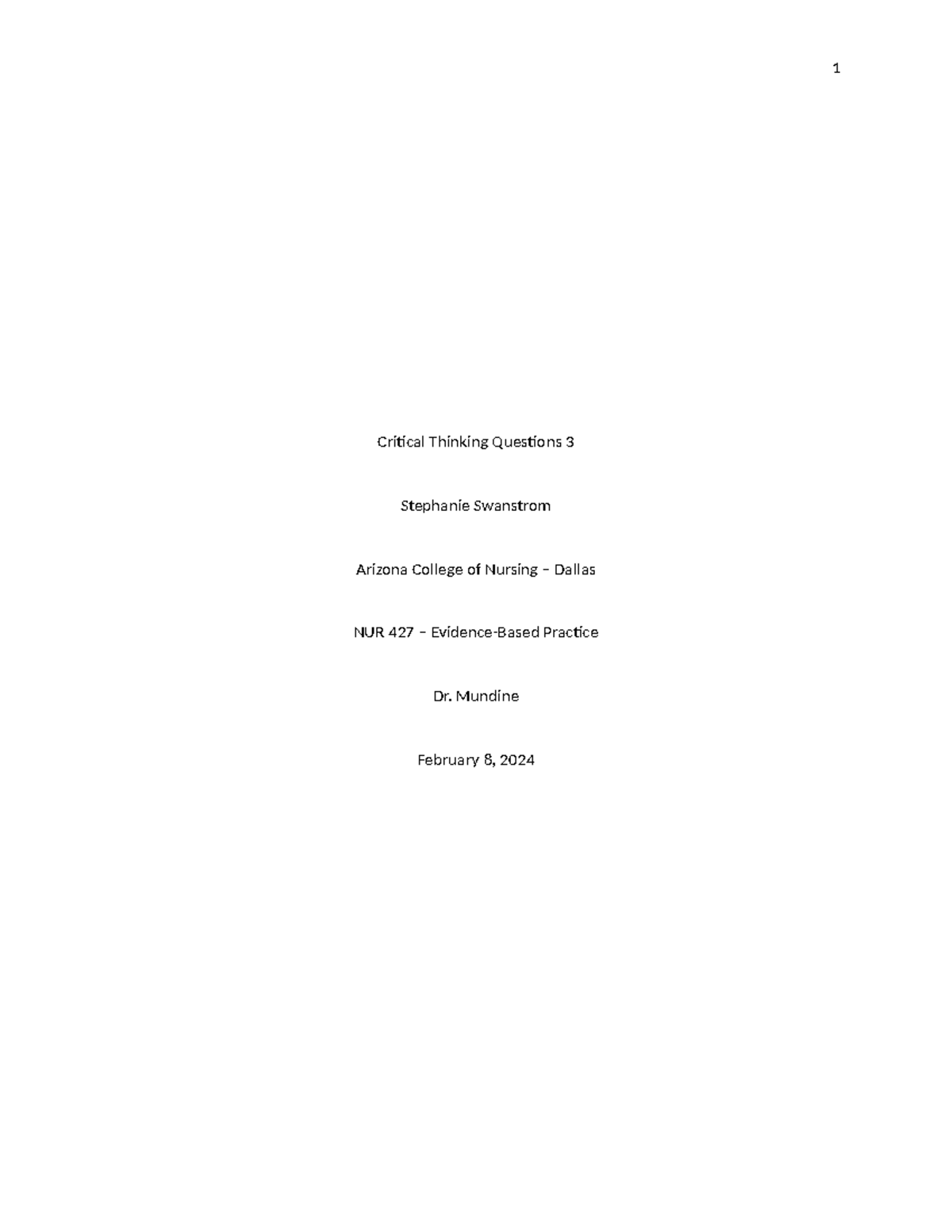 Critical Thinking Questions 3 - Mundine February 8, 2024 2 1. How ...