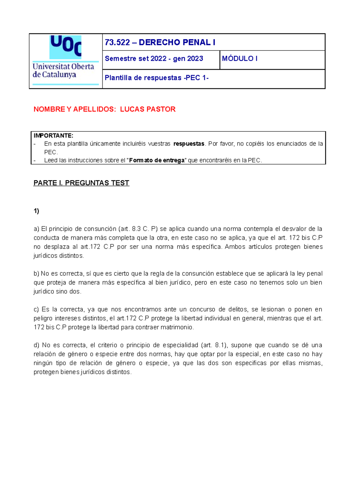 Plantilla def respuestas pec 1 penal definitiva - Derecho penal I - UOC - Studocu