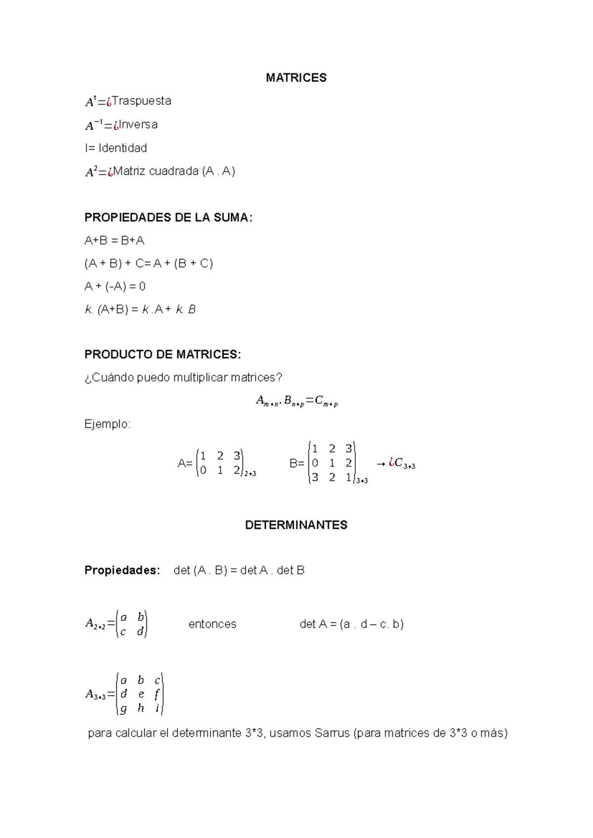Propiedades de Matrices - MATRICES A t =¿Traspuesta A − 1 =¿Inversa I ...