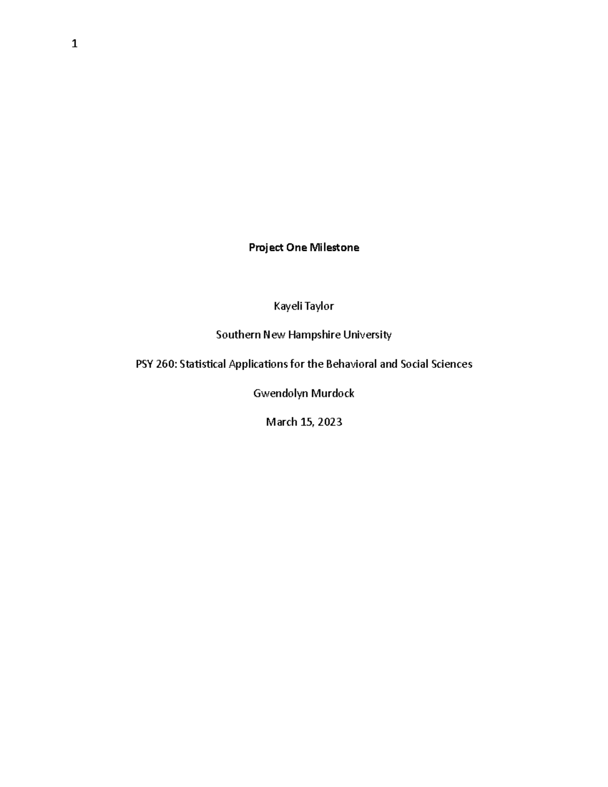 PSY260 Project One Milestone - 1 Project One Milestone Kayeli Taylor ...