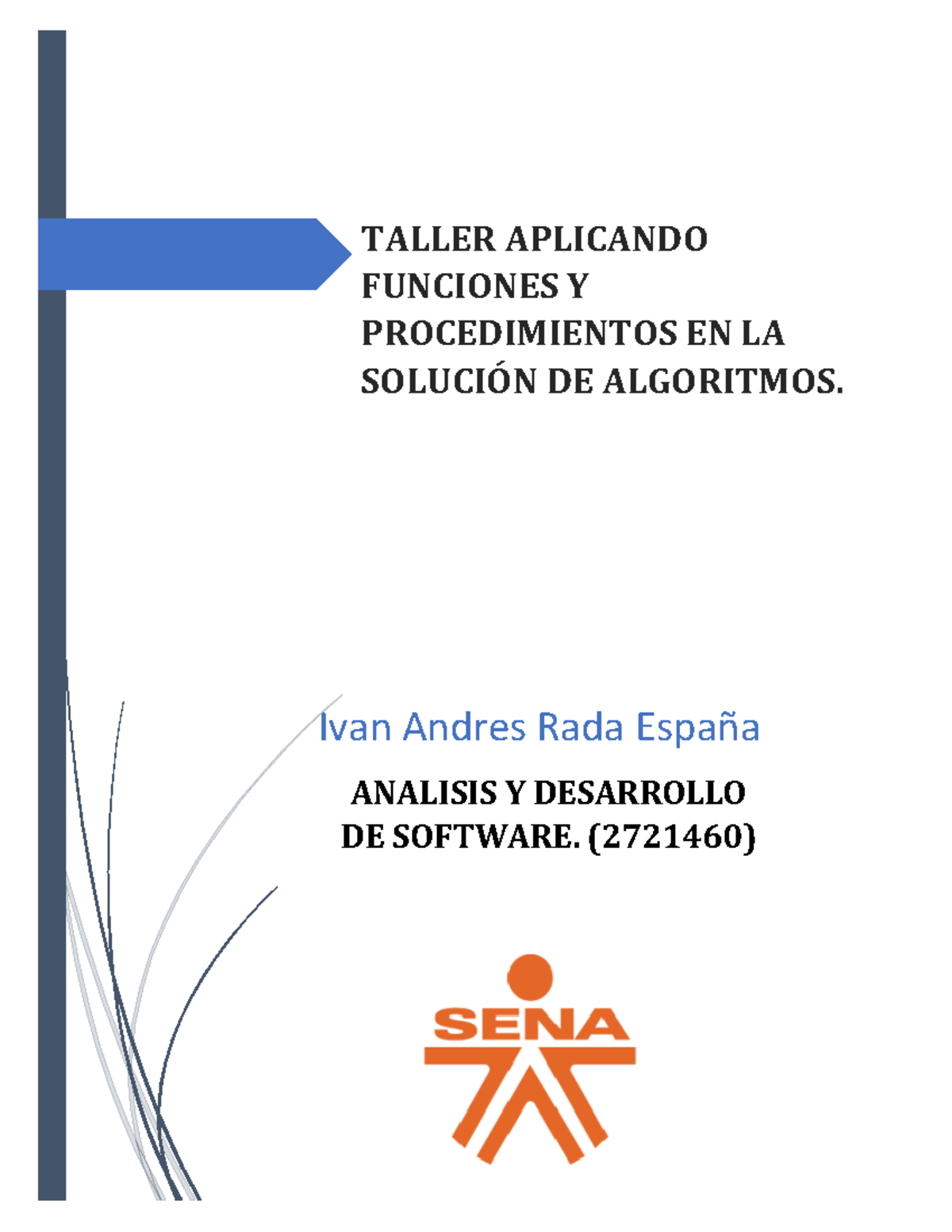 Taller aplicando funciones y procedimientos en la solucion de ...