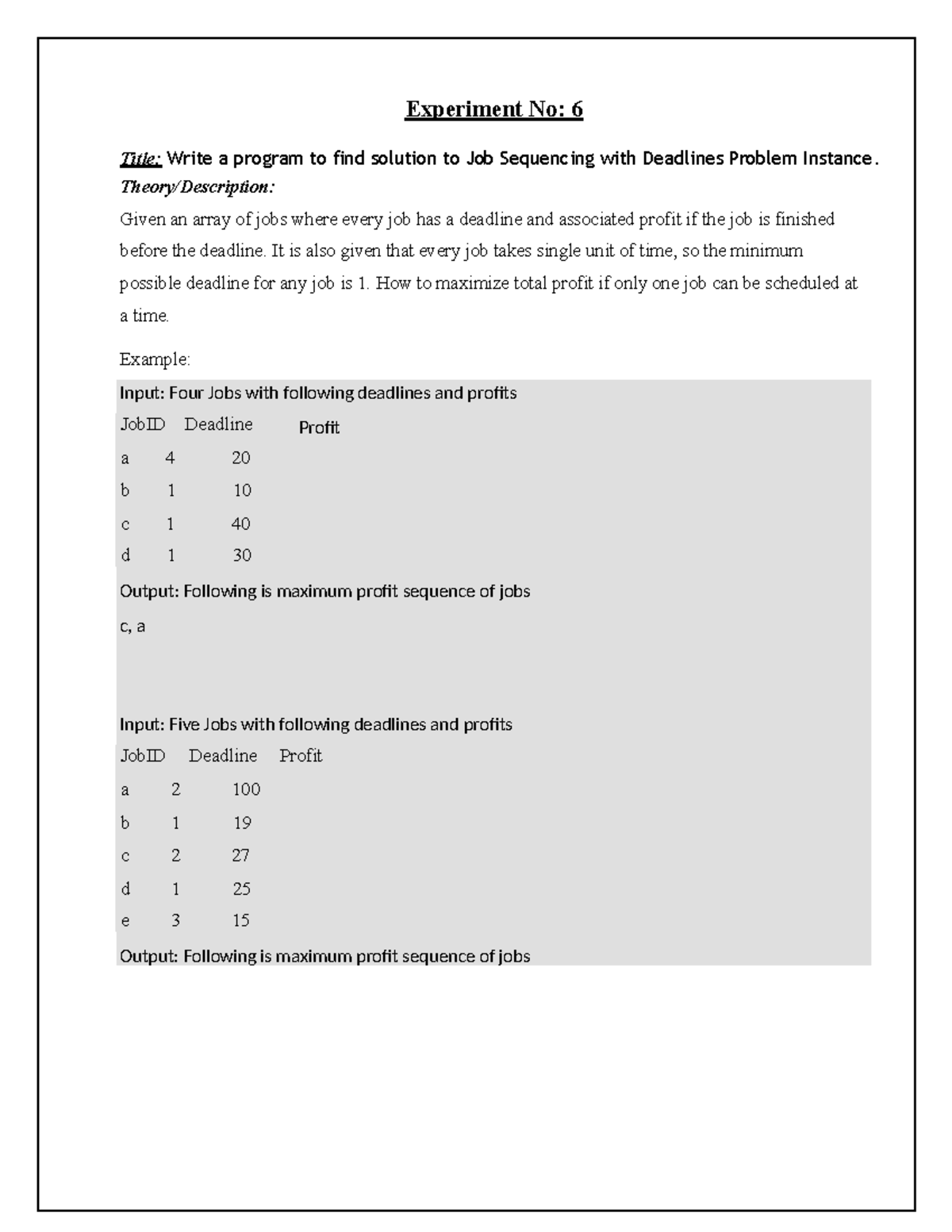 Experiment No-06 - CA Practical - Input: Four Jobs with following deadlines and profits Profit ...