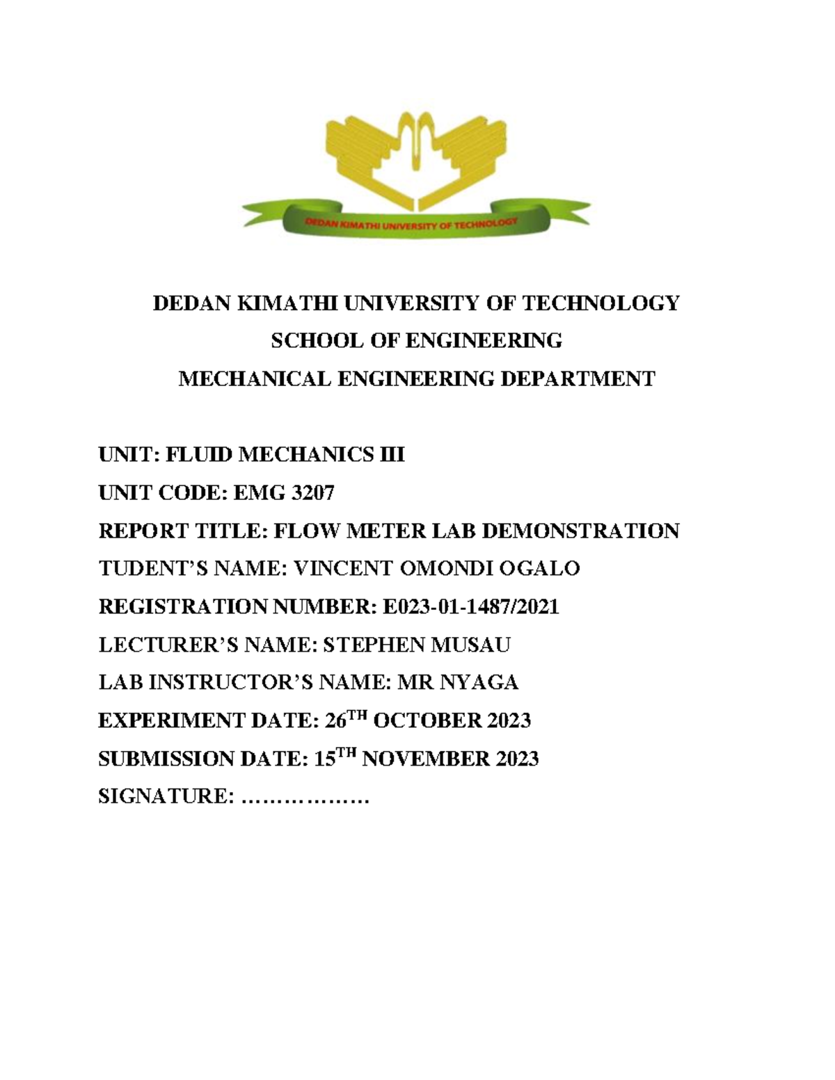 Flow meter Lab Report - DEDAN KIMATHI UNIVERSITY OF TECHNOLOGY SCHOOL OF ENGINEERING MECHANICAL ...