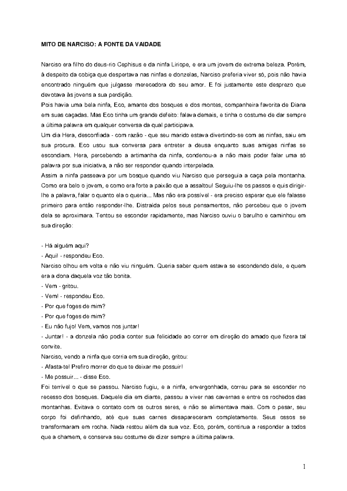 Narciso - História - 1 MITO DE NARCISO: A FONTE DA VAIDADE Narciso era ...