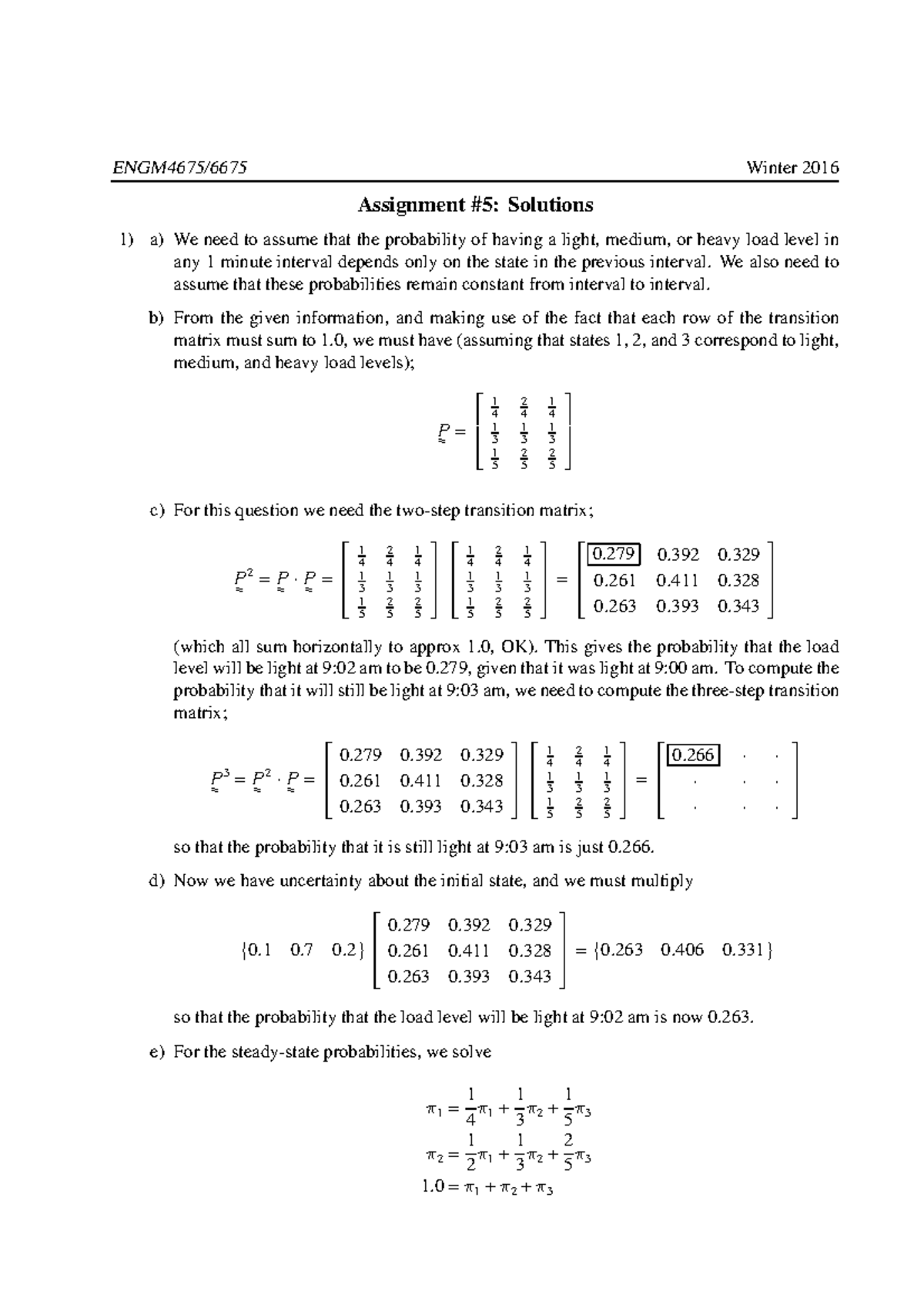 Soln5 - Assignment asnwers - Assignment #5: Solutions a) We need to ...