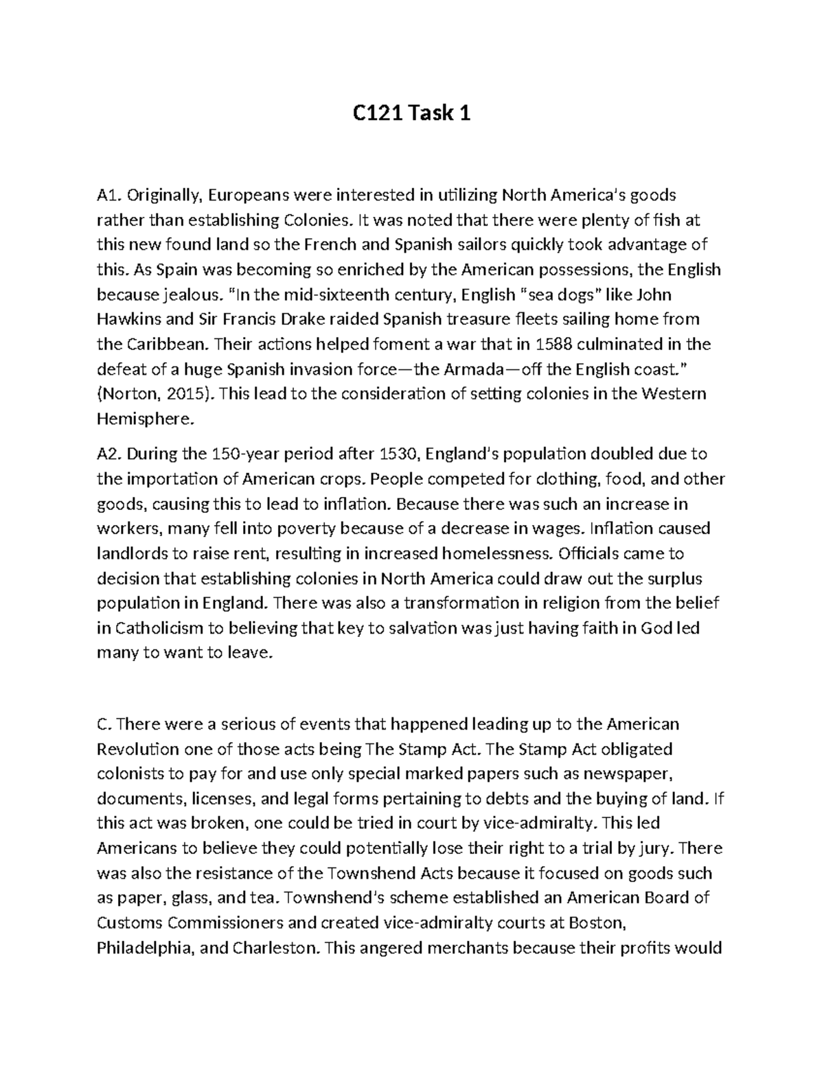 C121 Task 1 - C121 task 1 - C121 Task 1 A1. Originally, Europeans were ...