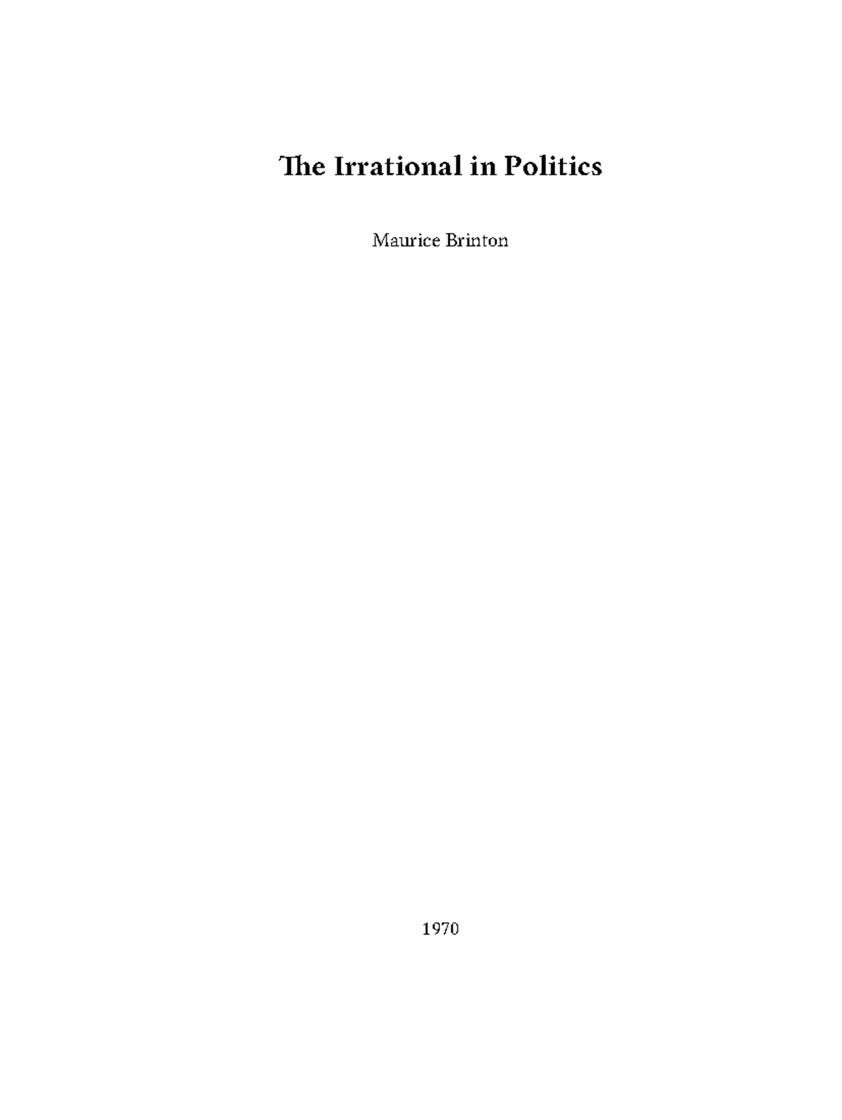Maurice brinton the irrational in politics - The Irrational in Politics ...