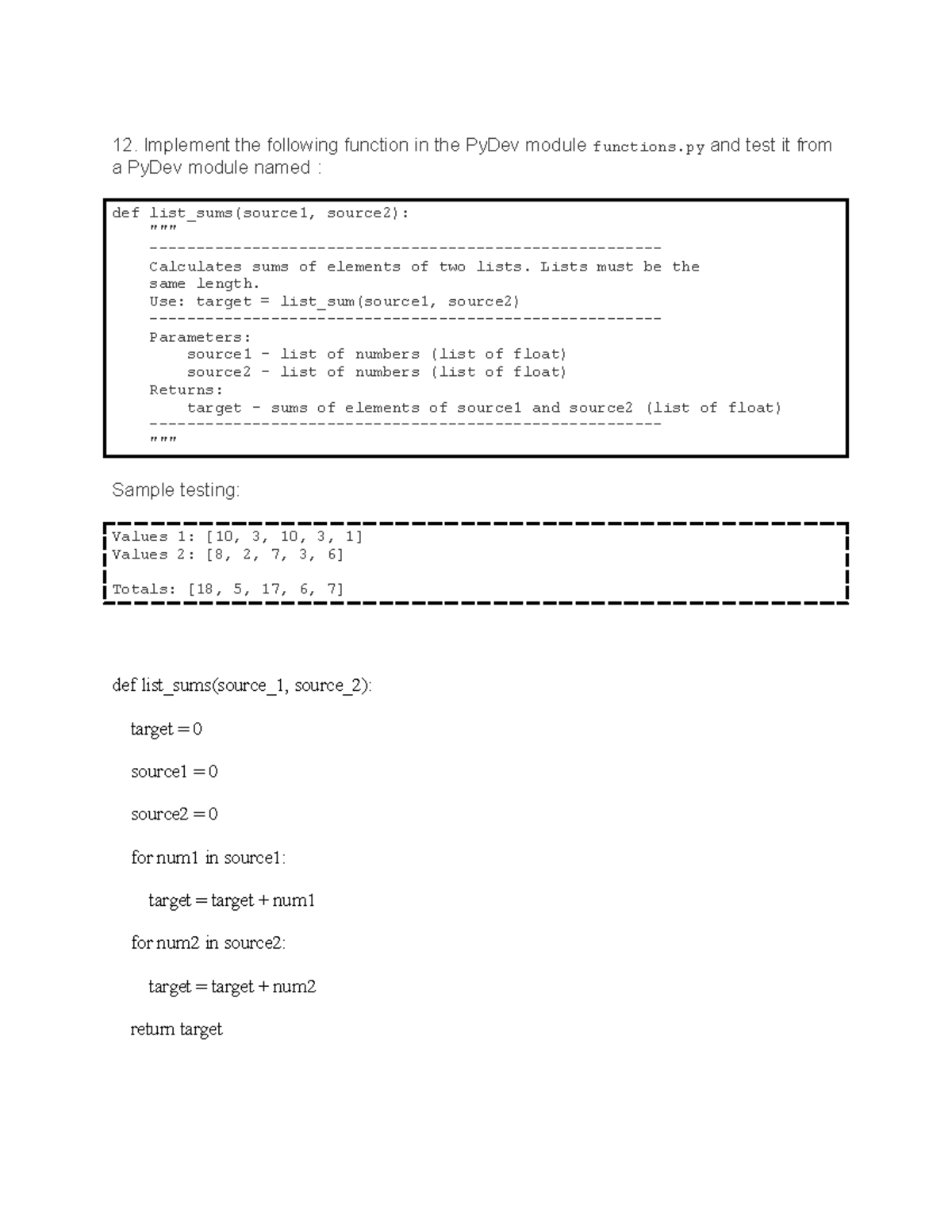 Assignment: Lab 8 Question 11 solutions codes - 12. Implement the following function in the ...