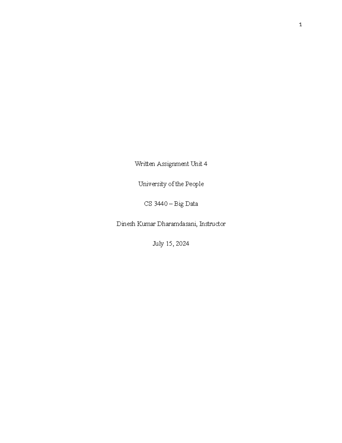 Written assignment unit 4 - Written Assignment Unit 4 University of the People CS 3440 – Big ...