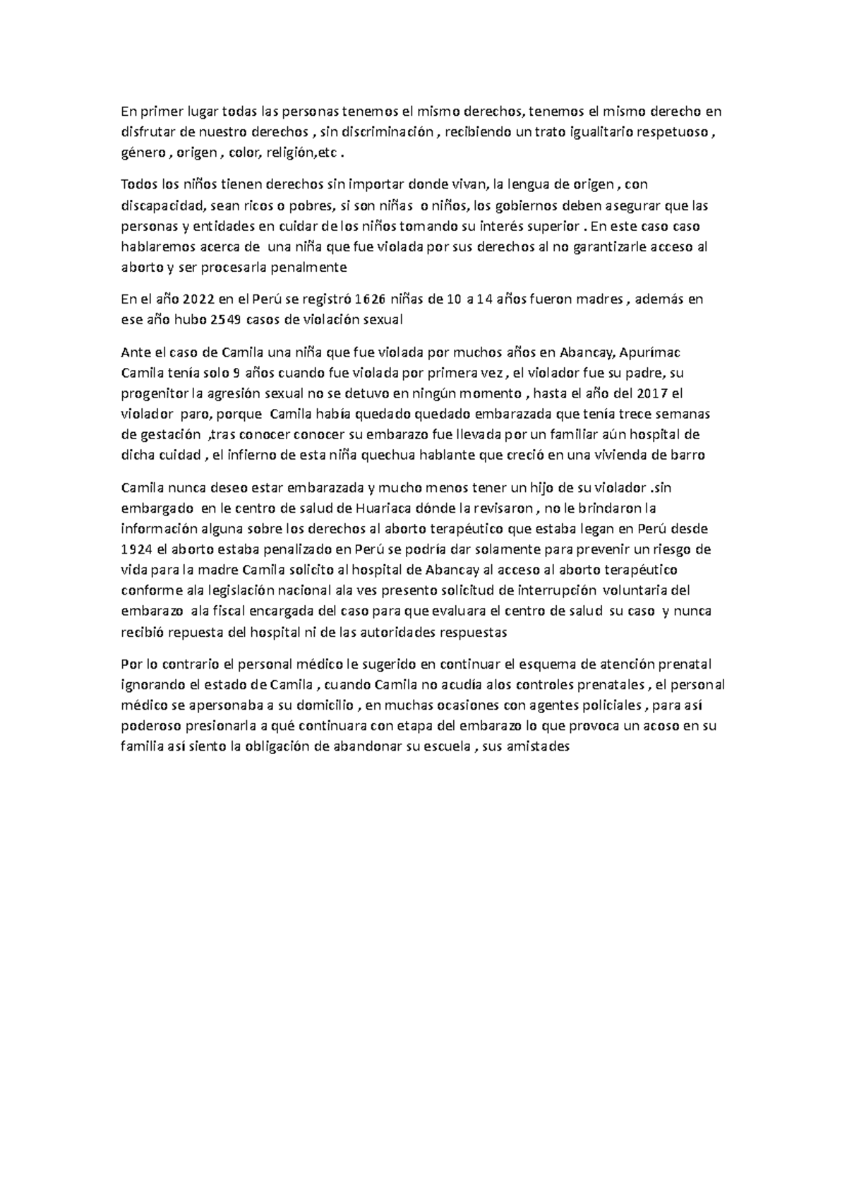 En primer lugar todas las personas tenemos el mismo derechos ...