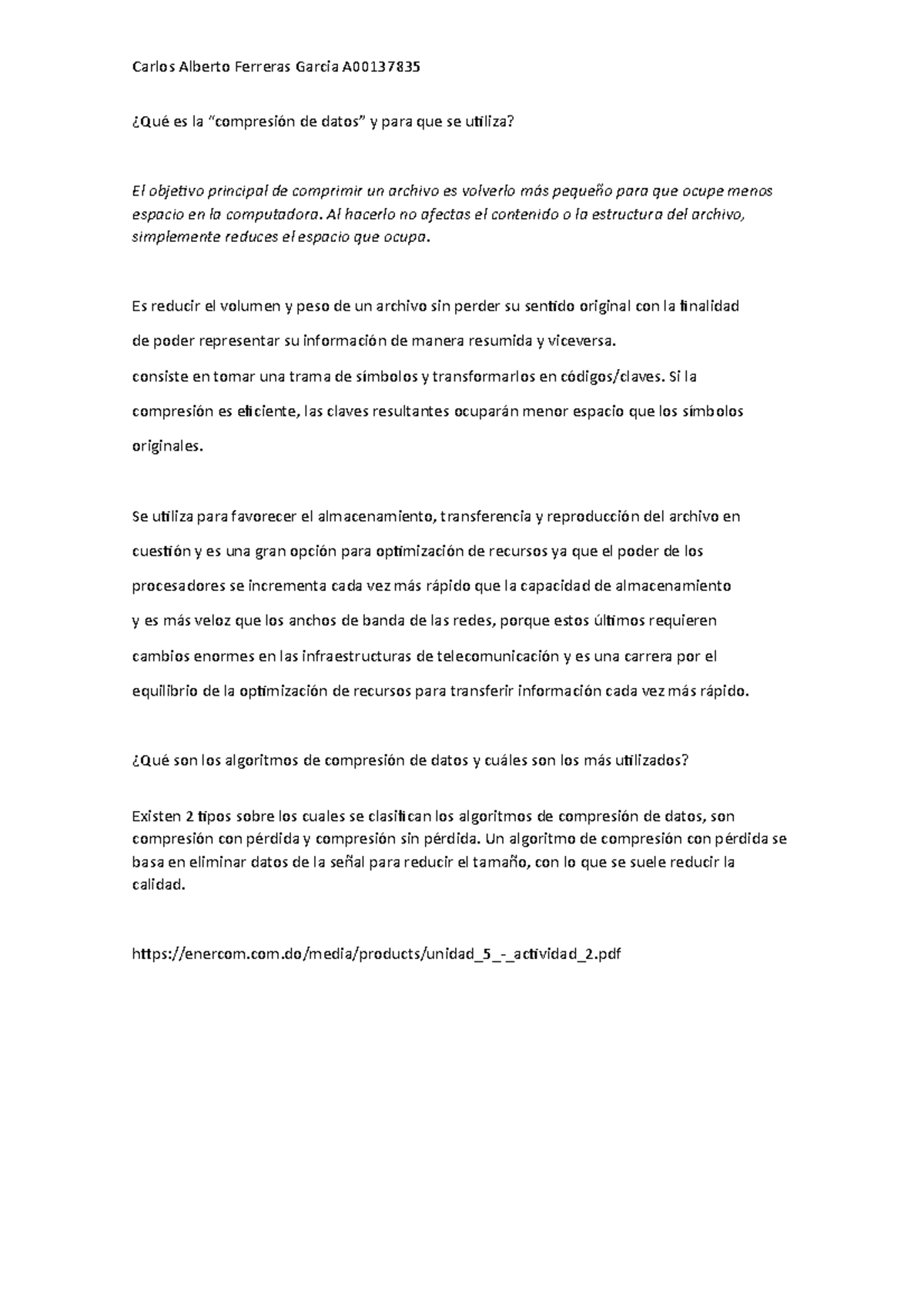 Compresión de datos - Carlos Alberto Ferreras Garcia A ¿Qué es la ...