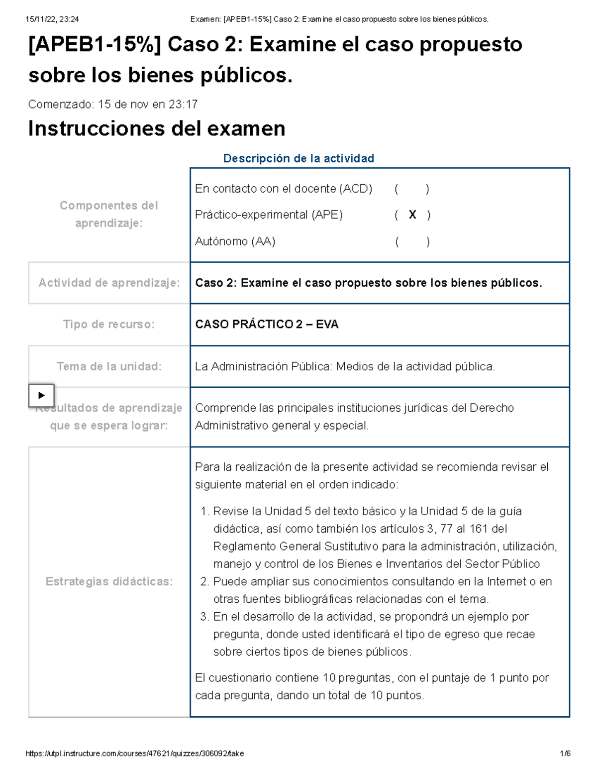 Examen [APEB 1-15%] Caso 2 Examine el caso propuesto sobre los bienes públicos - Comenzado: 15 ...