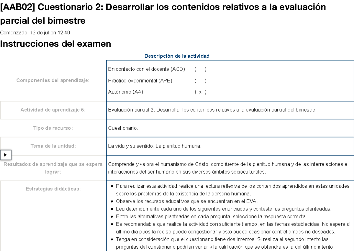 Examen [AAB02] Cuestionario 2 Desarrollar los contenidos relativos a la evaluación parcial del ...
