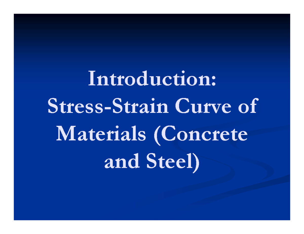 RC-Lecture 2 - Reinforced Concrete Design - Introduction: Stress-Strain ...