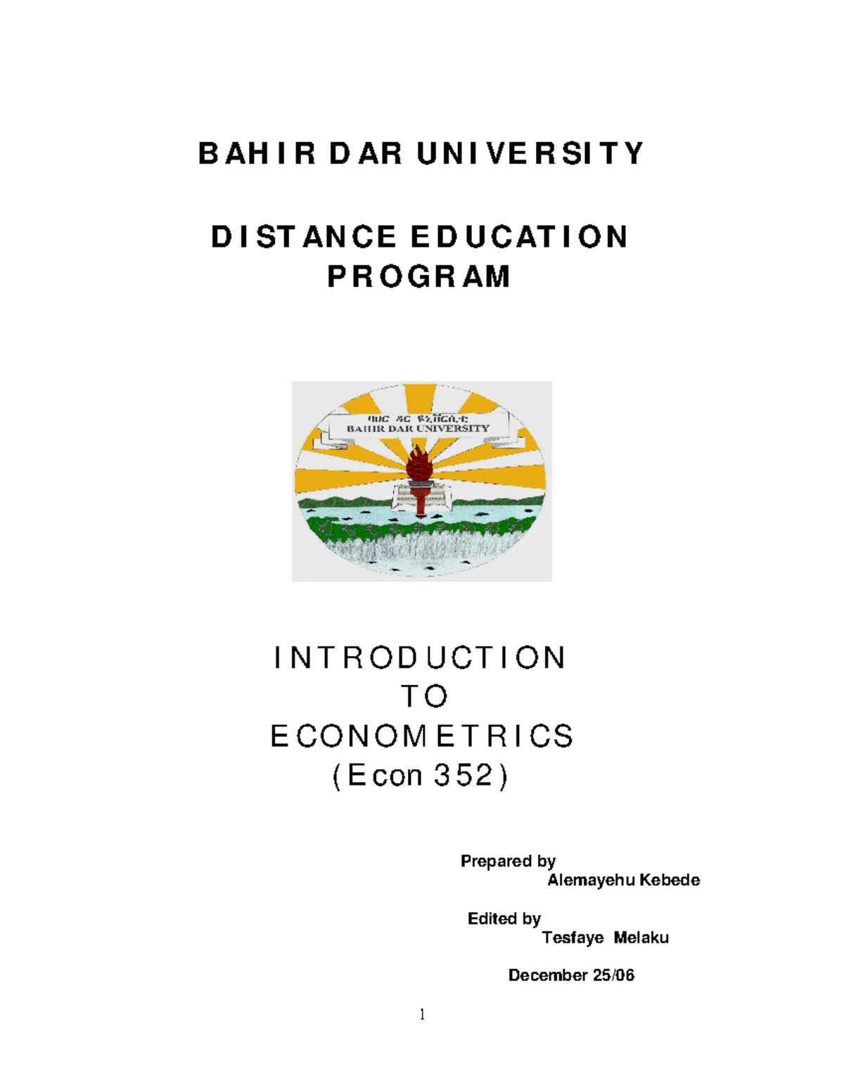 Bahirdar econometrics - BAHIR DAR UNIVERSITY DISTANCE EDUCATION PROGRAM INTRODUCTION TO ...