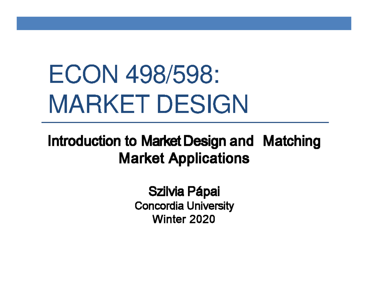Introduction to Market Design what is about - ECON 498/598: MARKET ...