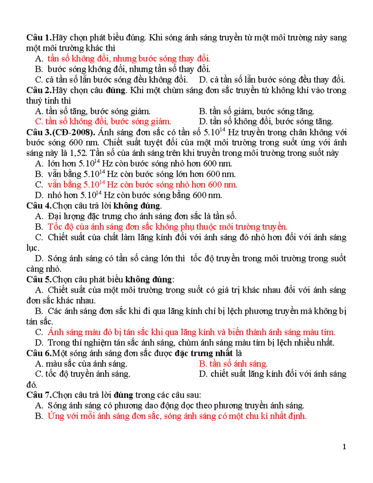 Kt 15p lý - Kt 15p - Câu 1ãy chọn phát biểu đúng. Khi sóng ánh sáng truyền từ một môi trường này ...