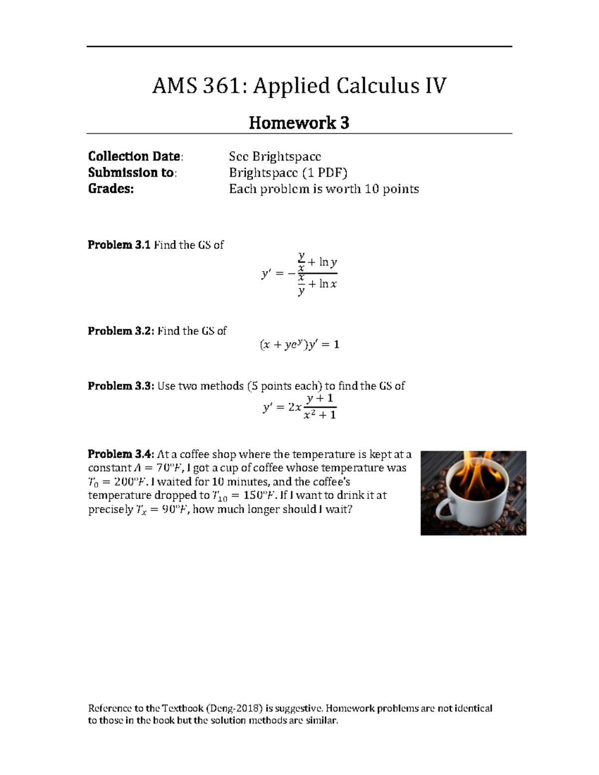 AMS361 Homework 3 - Reference to the Textbook (Deng-2018) is suggestive. Homework problems are ...