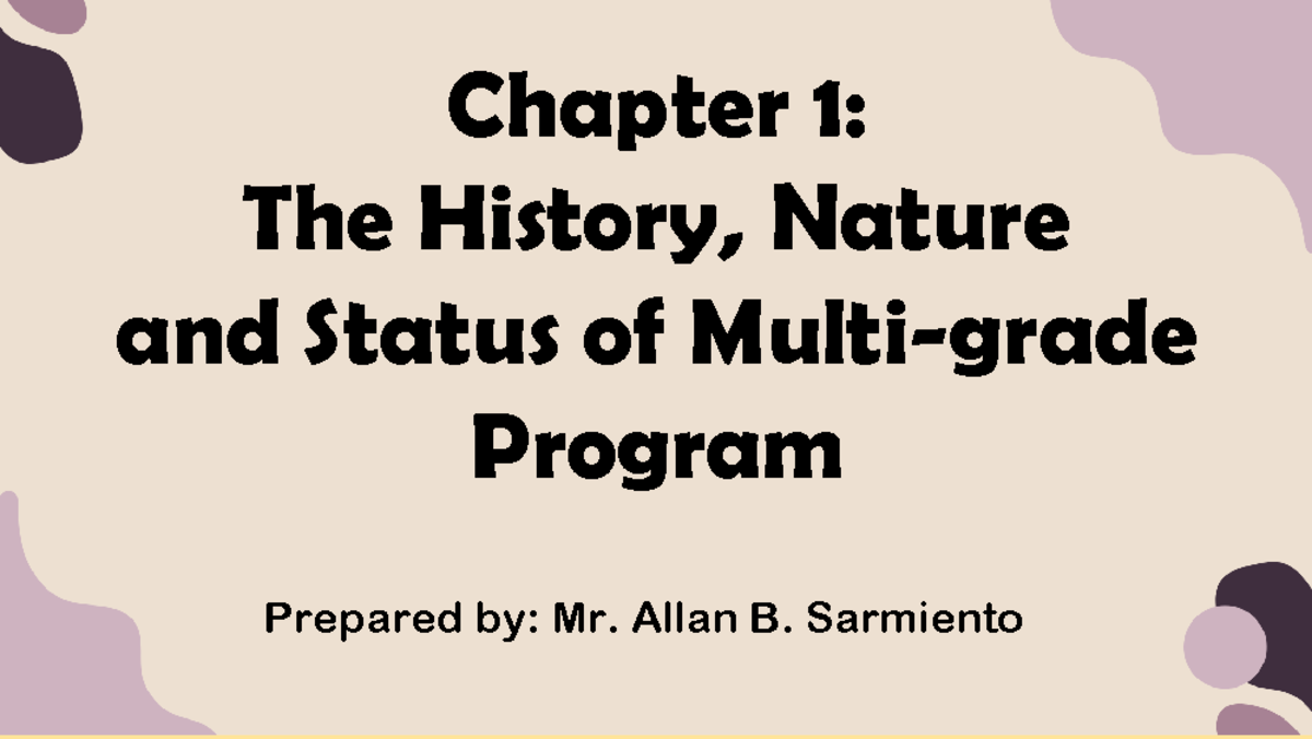 Chapter 1 Hstory Nature and Status of Multigrade Program - Chapter 1 ...