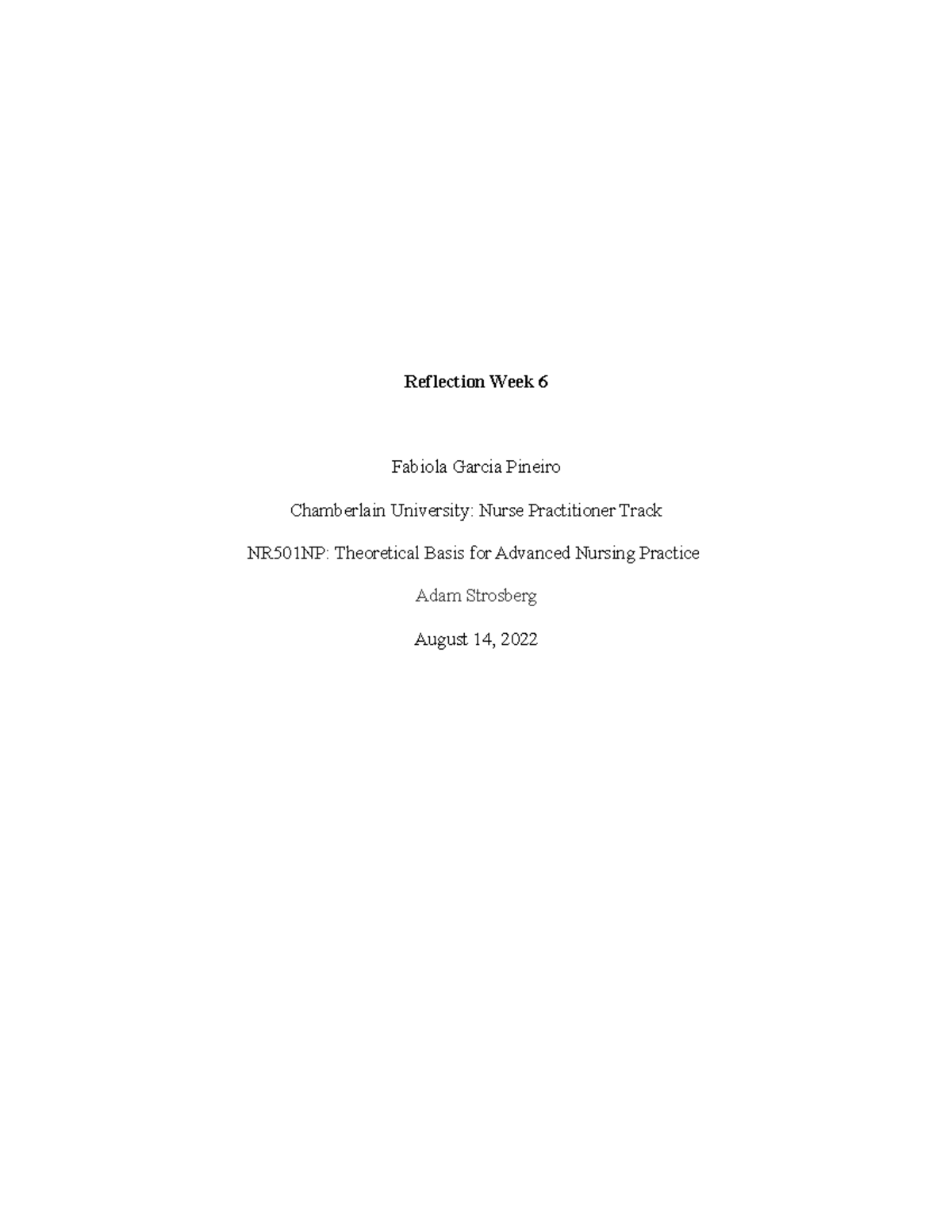Reflection Week 6 - Someone who takes the time to understand and listen, a nurse who will ...