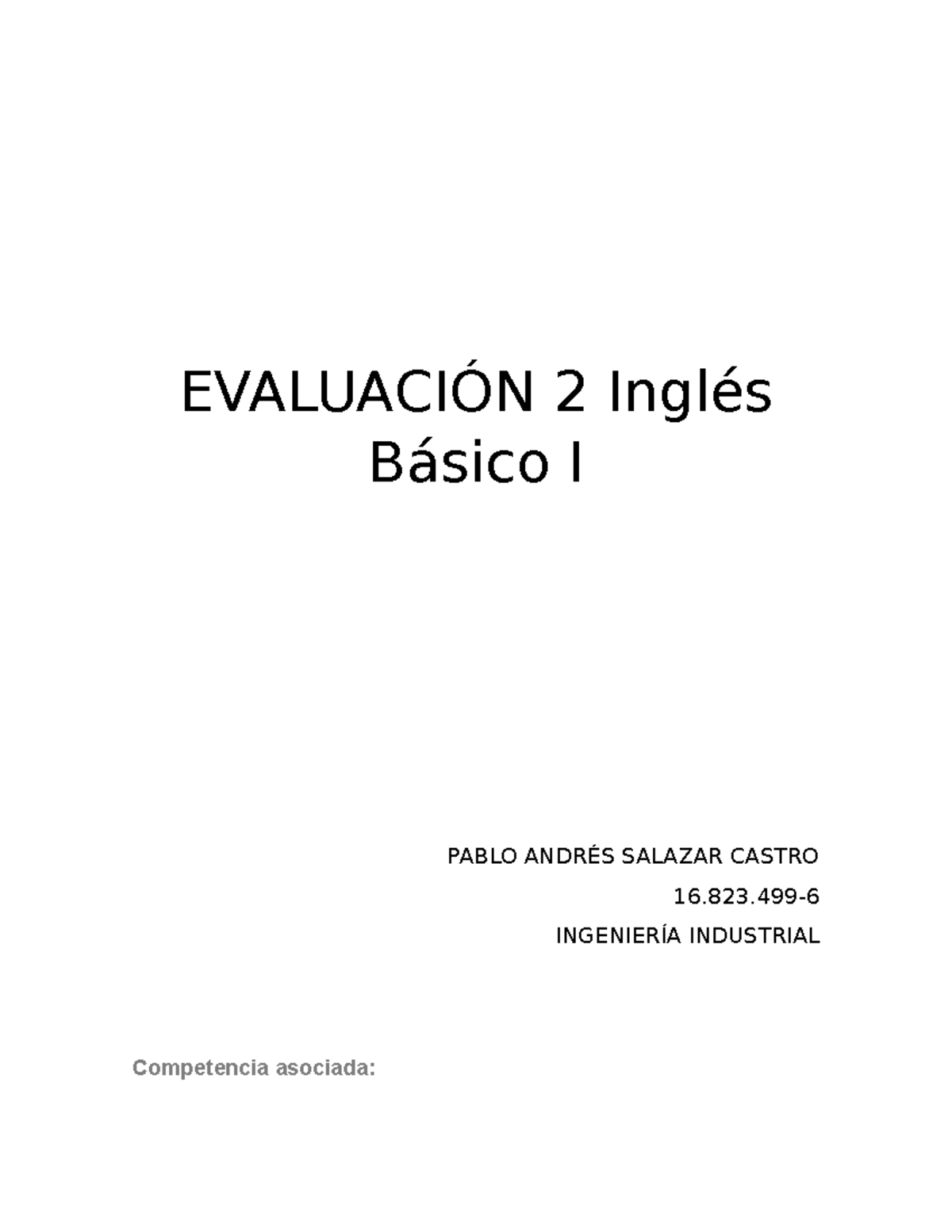 Evaluación 2 Inglés Básico I - EVALUACIÓN 2 Inglés Básico I PABLO ANDRÉS SALAZAR CASTRO 16.823 ...