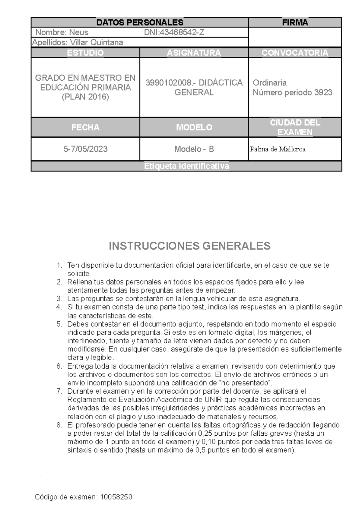 Examen Didáctica General - DATOS PERSONALES FIRMA Nombre: Neus DNI ...