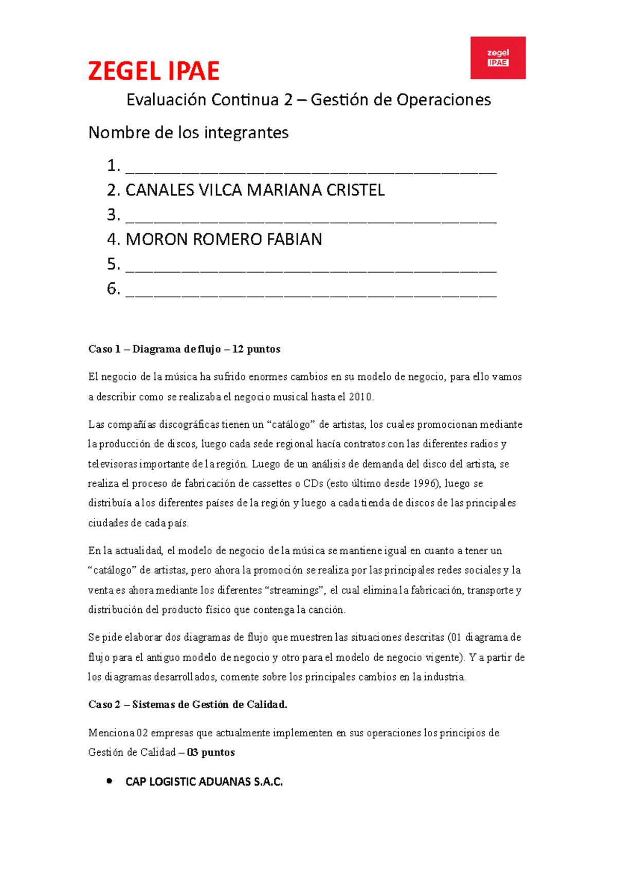 Gestión DE Operaciones 2 - ZEGEL IPAE Evaluación Continua 2 – Gestión de Operaciones Nombre de ...